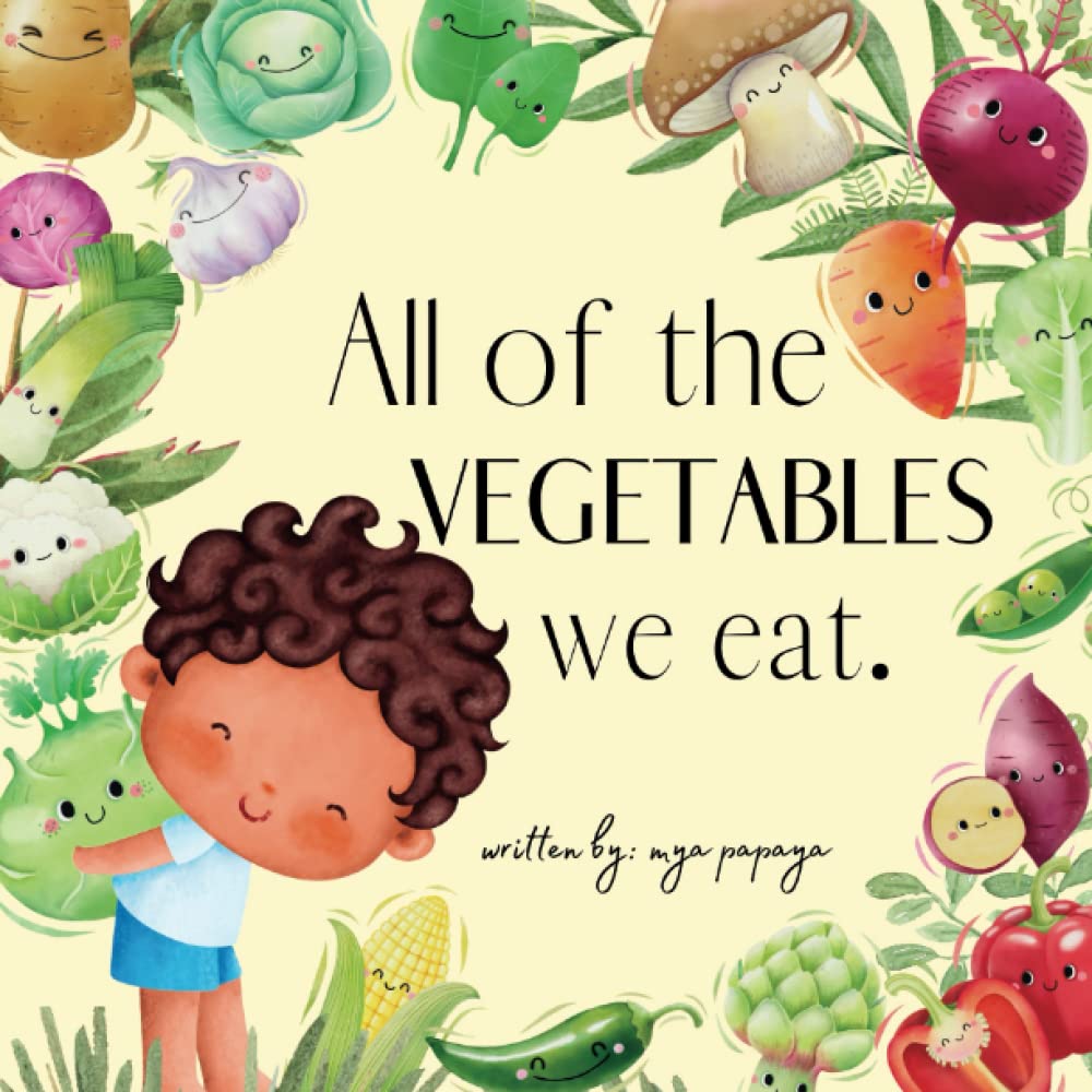 All of the VEGETABLES we eat.: Interactive Storybook by Mya Papaya ...