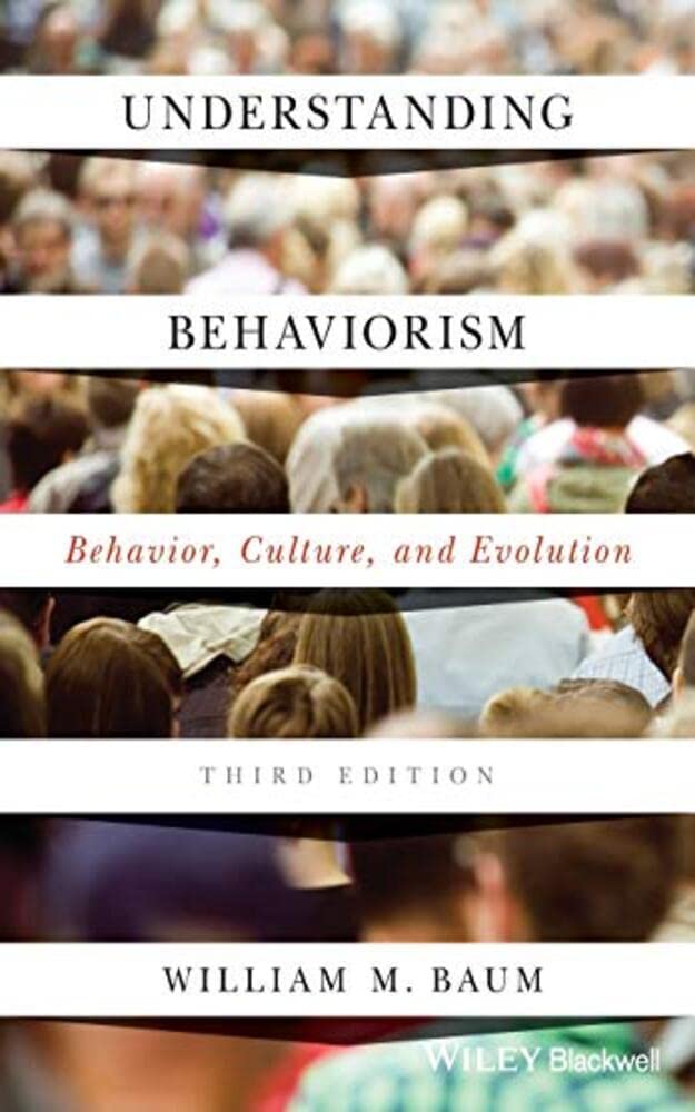 Understanding Behaviorism: Behavior, Culture, and Evolution by William ...
