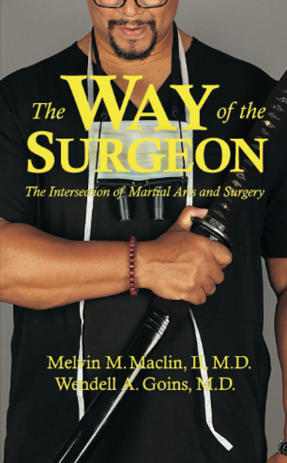 The Way of the Surgeon: The Intersection of Martial Arts and Surgery by ...