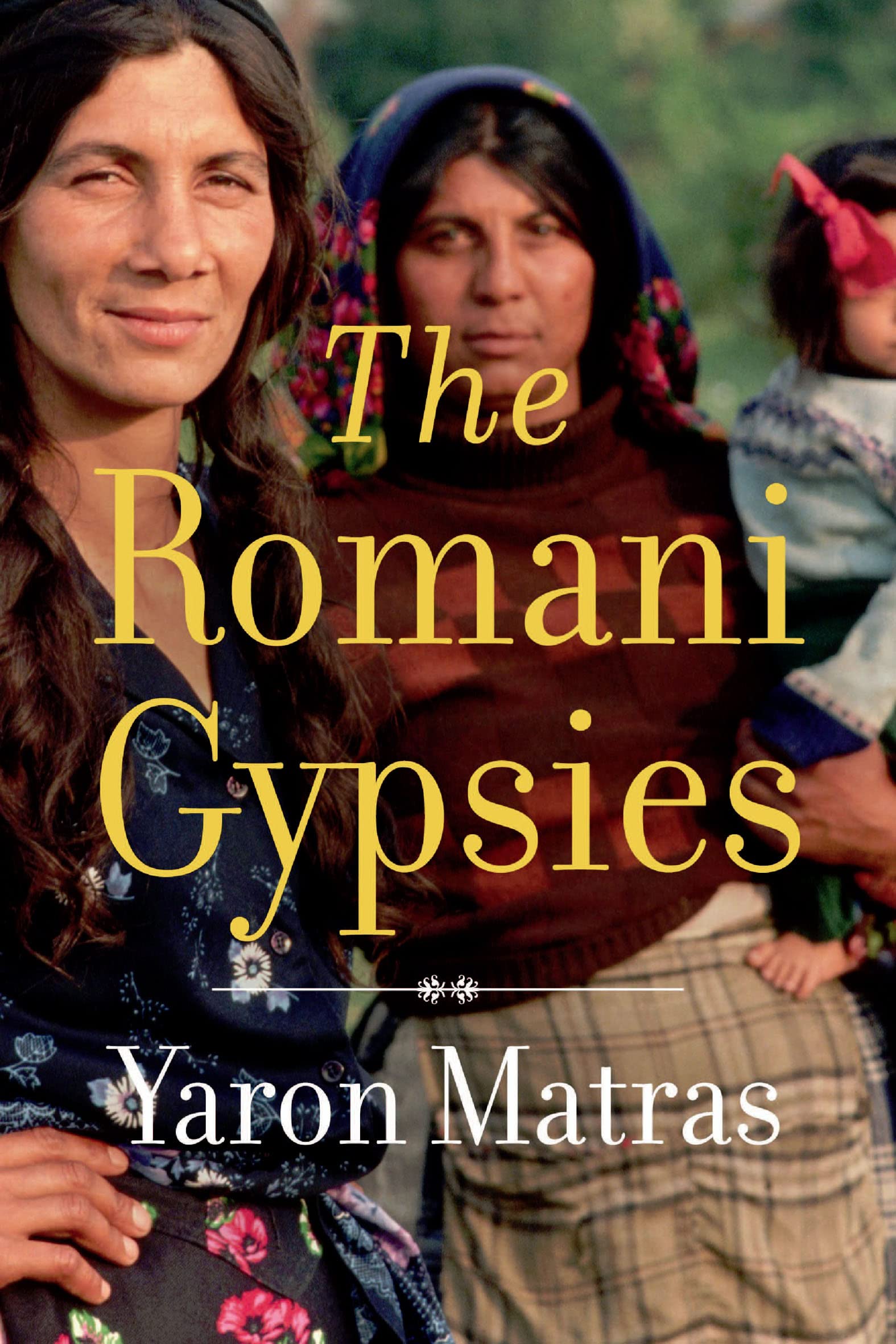 The Romani Gypsies by Yaron Matras | Goodreads