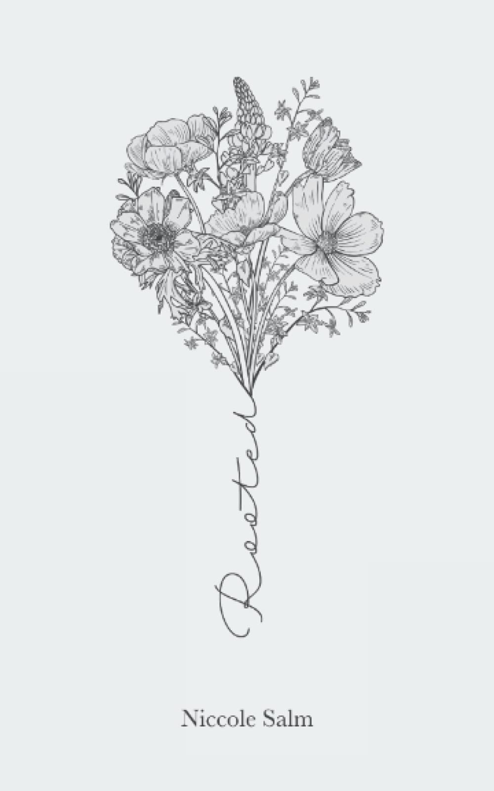 Rooted: A Collection of Poetry by Niccole Salm | Goodreads