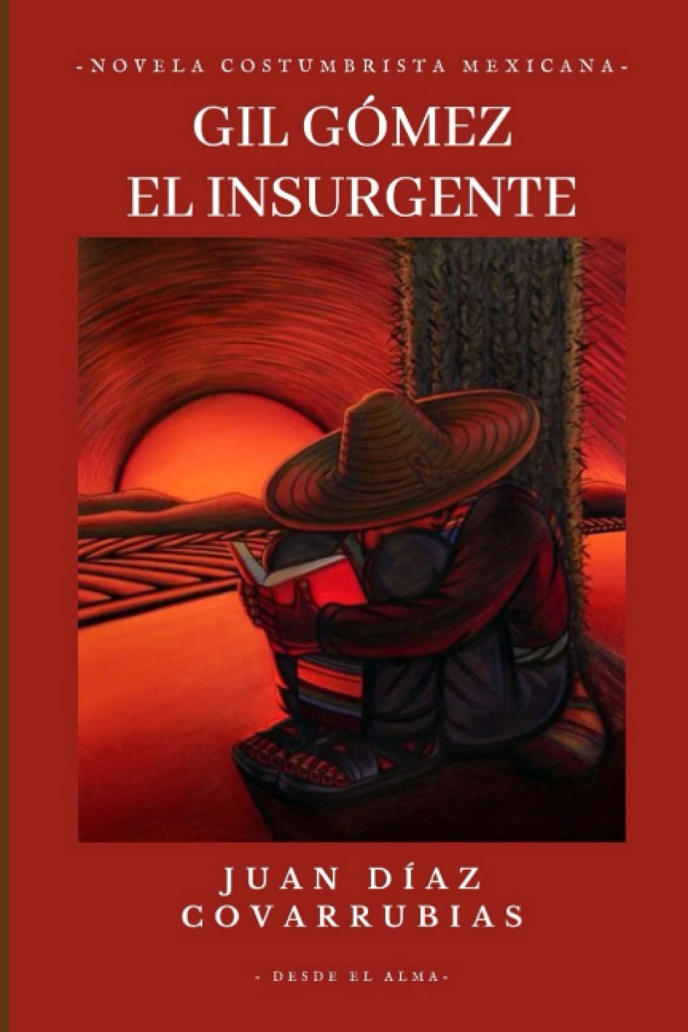 GIL GÓMEZ EL INSURGENTE by Juan Díaz Covarrubias | Goodreads