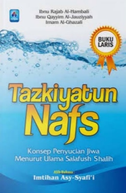 Tazkiyatun Nafs: Konsep Penyucian Jiwa Menurut Ulama Salafushshalih by Ibn Rajab al-Hanbali ...
