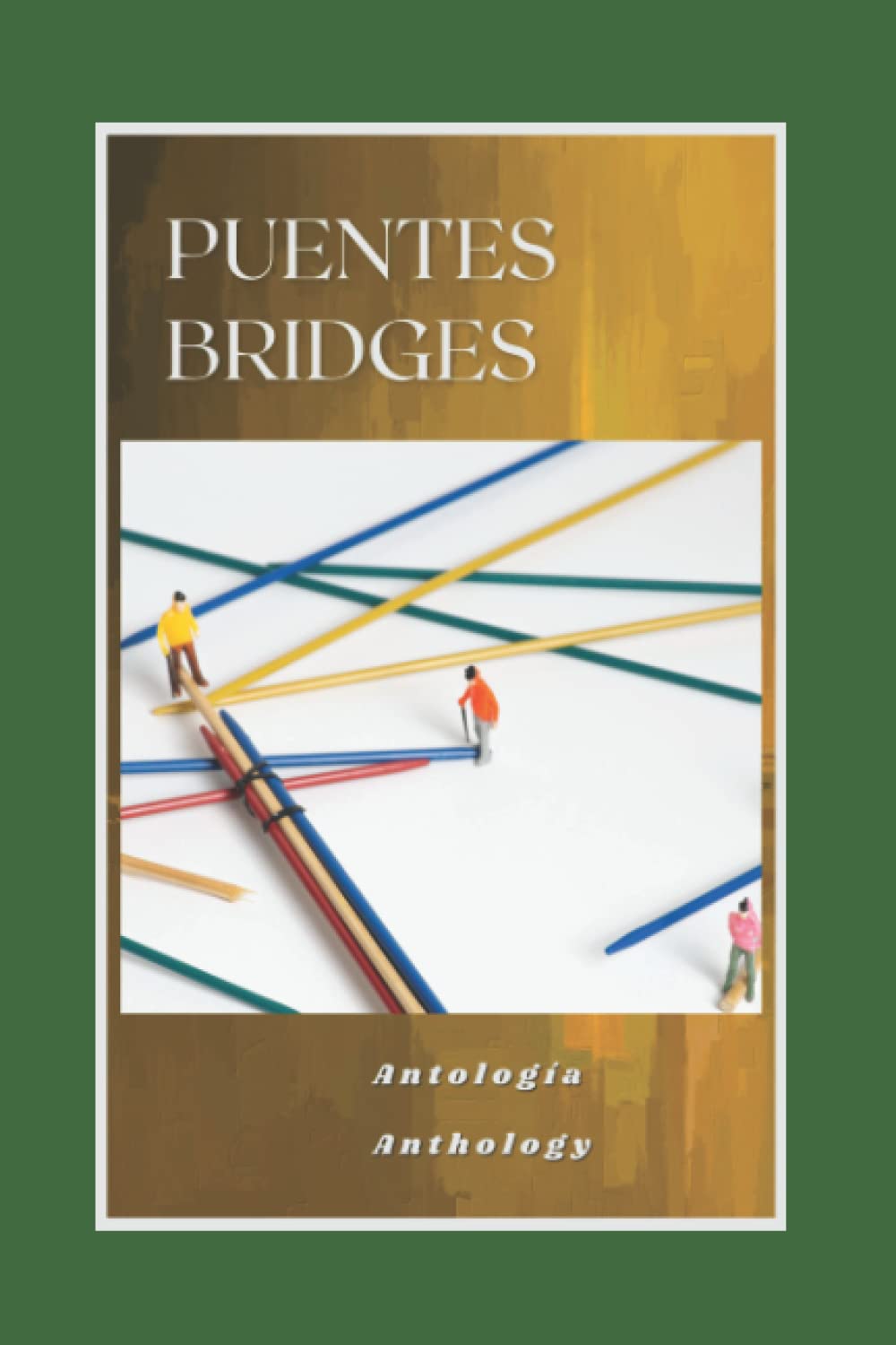 Puentes / Bridges: Antología de Narrativa by Rocio Uchofen | Goodreads