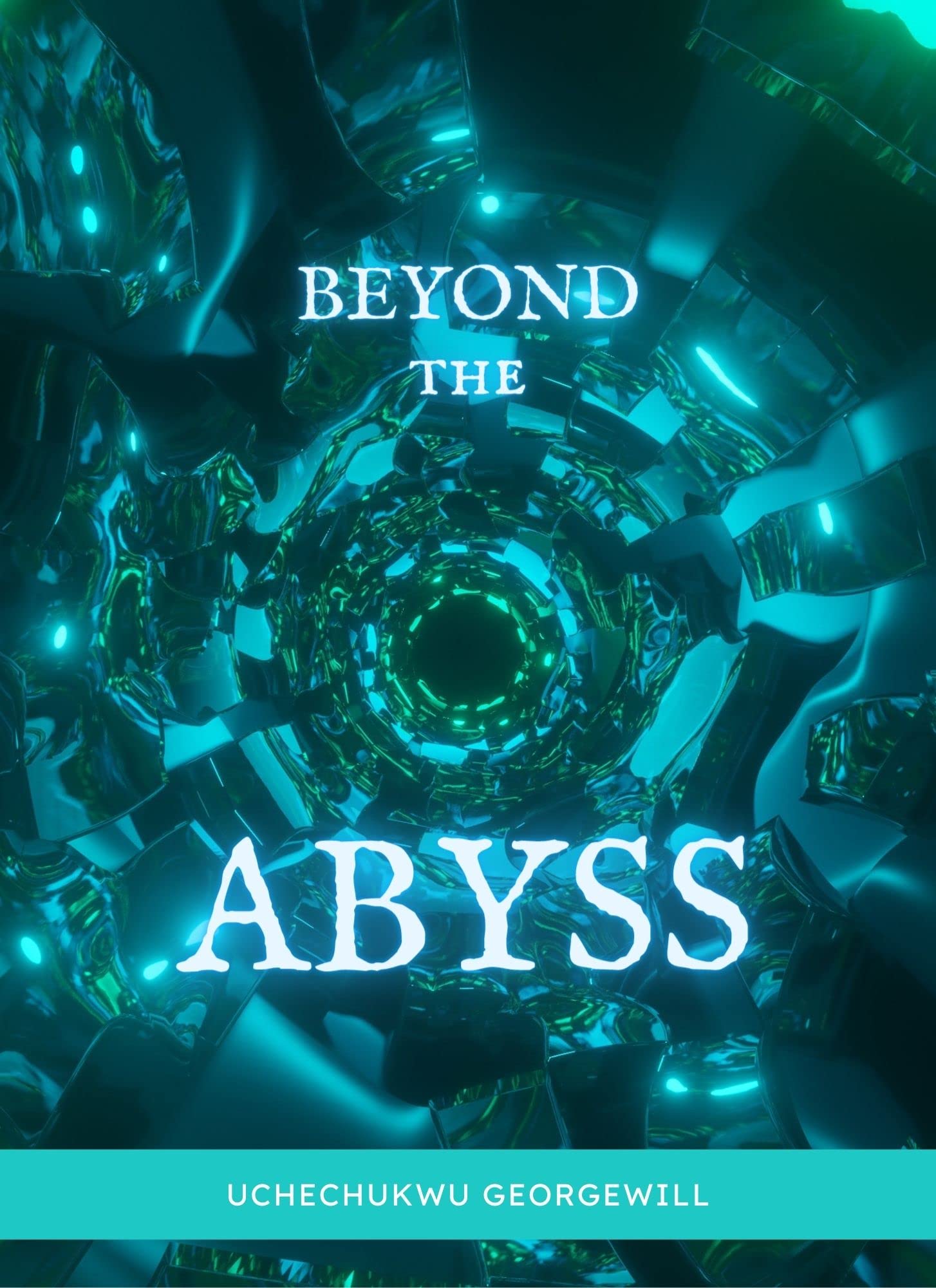Beyond The Abyss by Uchechukwu Georgewill | Goodreads