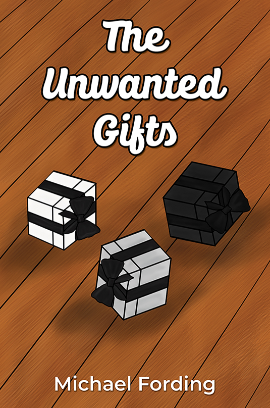 The Unwanted Gifts by Michael Fording | Goodreads