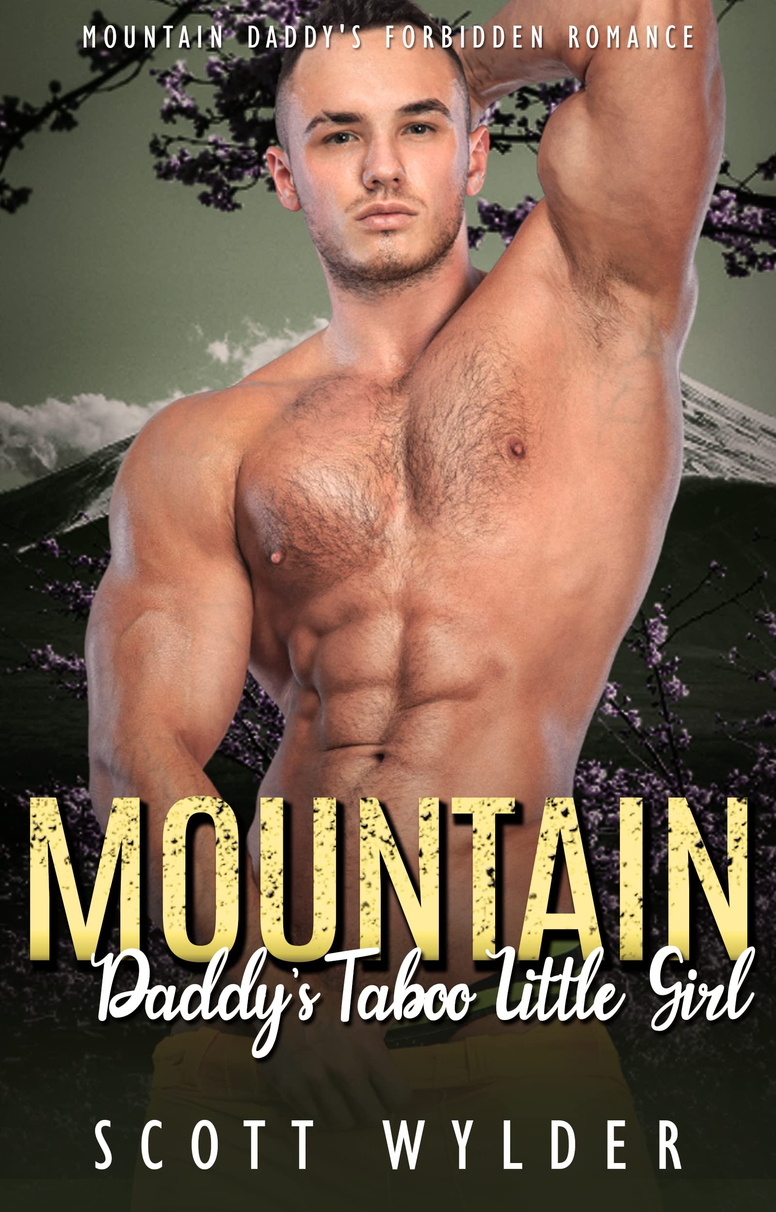 Mountain Daddy’s Taboo Little Girl by Scott Wylder | Goodreads