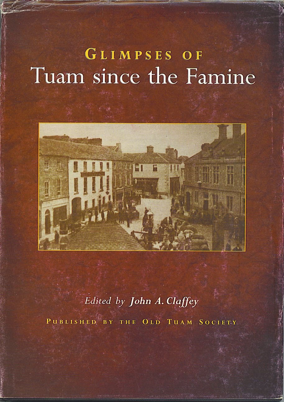 Glimpses of Tuam since the famine by John A. ed Claffey | Goodreads
