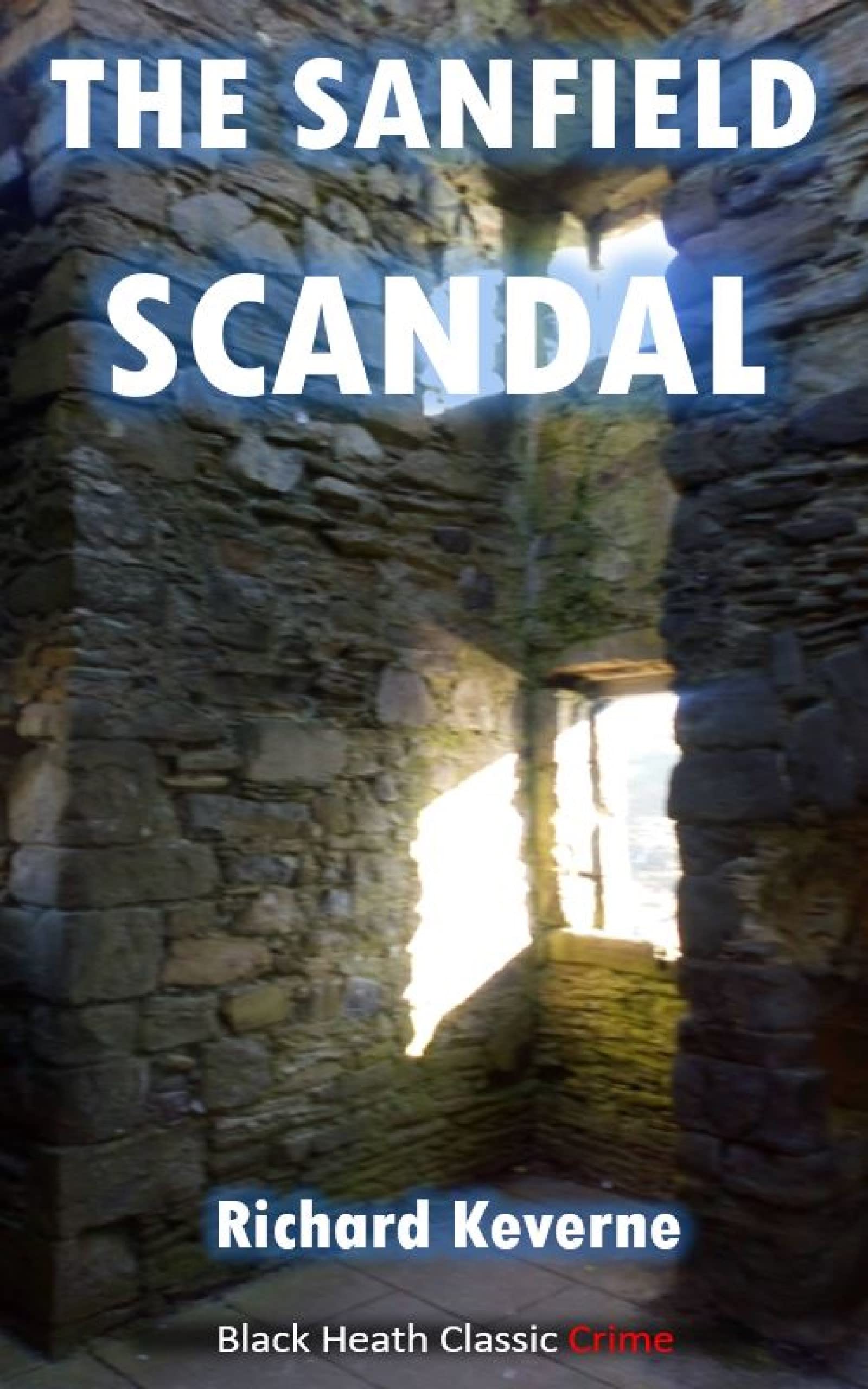The Sanfield Scandal: A Golden Age Detective Story by Richard Keverne ...