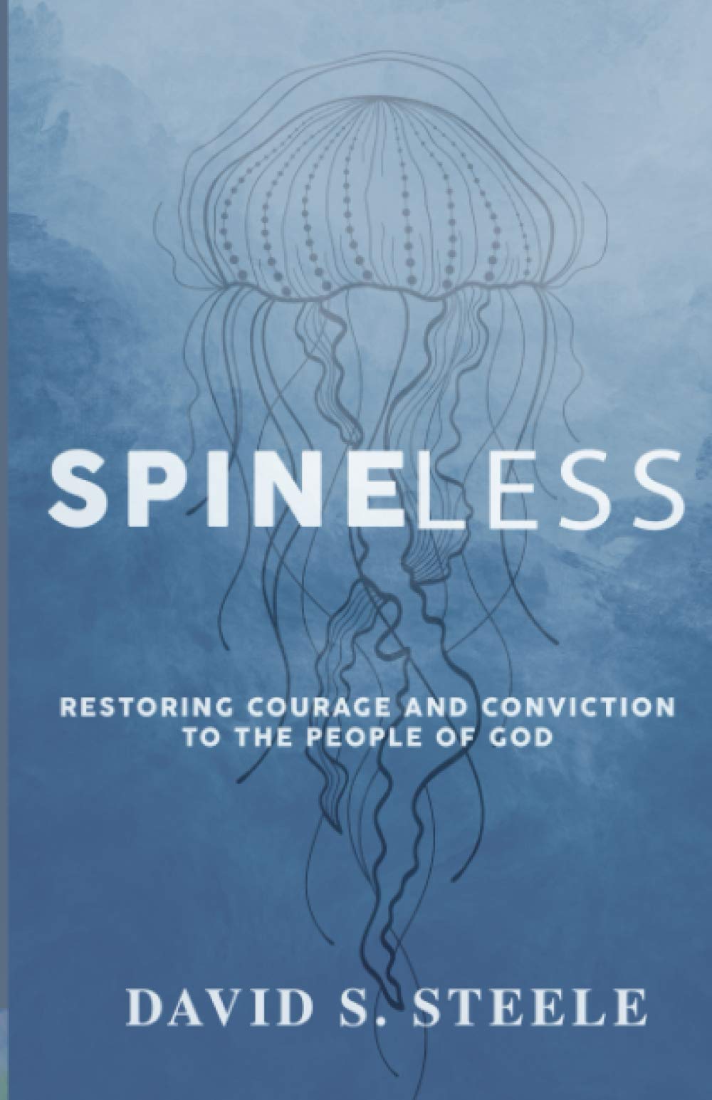 Spineless by David S. Steele | Goodreads