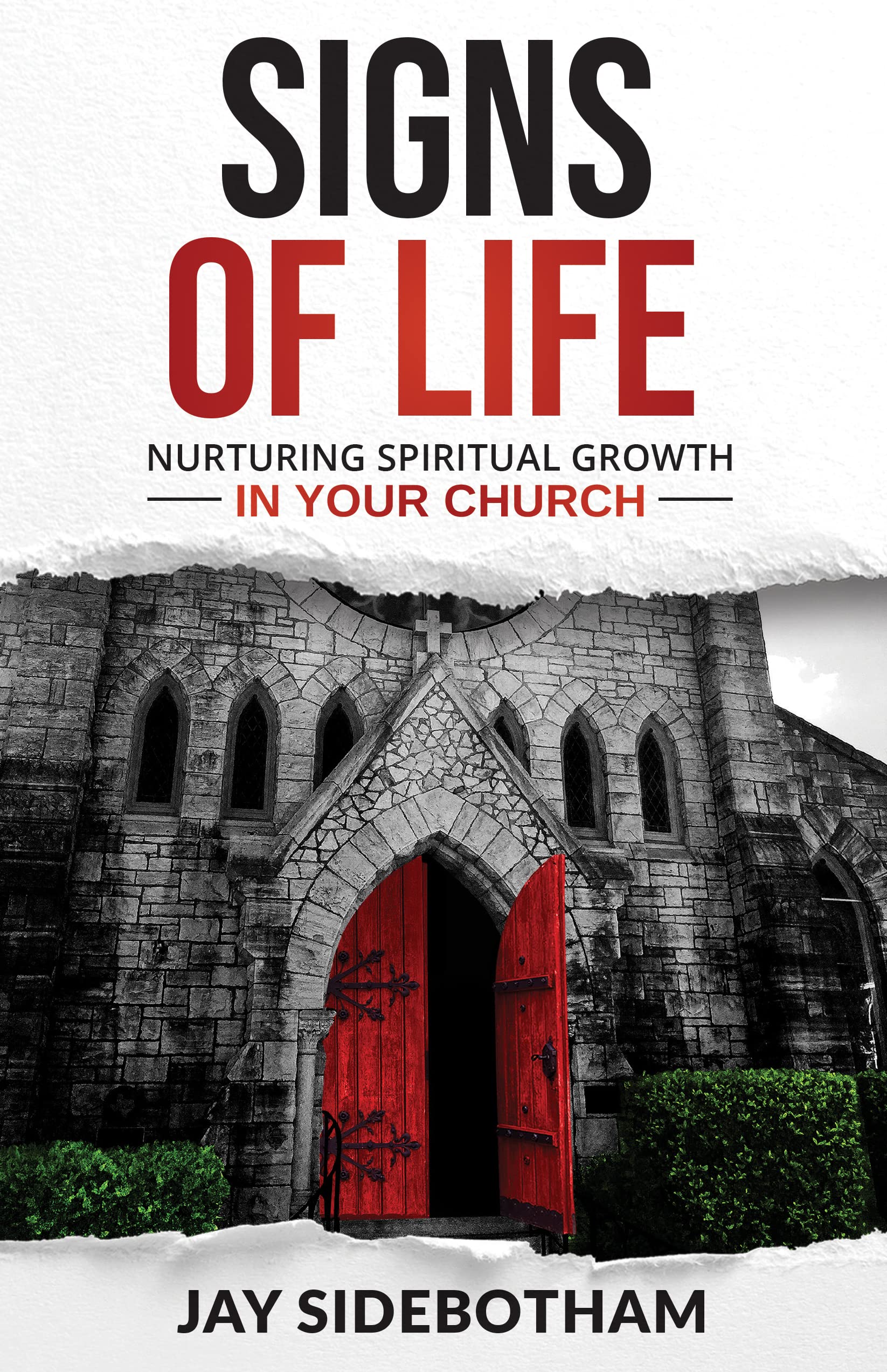 Signs of Life: Nurturing Spiritual Growth In Your Church by Jay ...