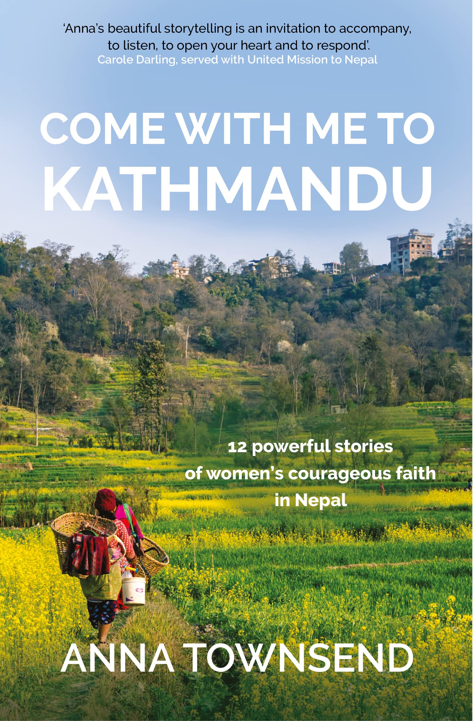 Come With Me to Kathmandu (Kindle edition): 12 Powerful Stories of ...