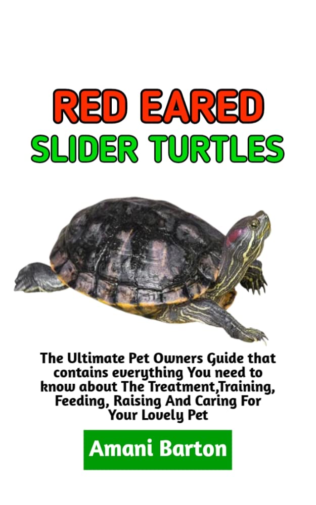 RED EARED SLIDER TURTLES : The Ultimate Guide To Red Eared Slider Turtles Care, Feeding, Housing ...