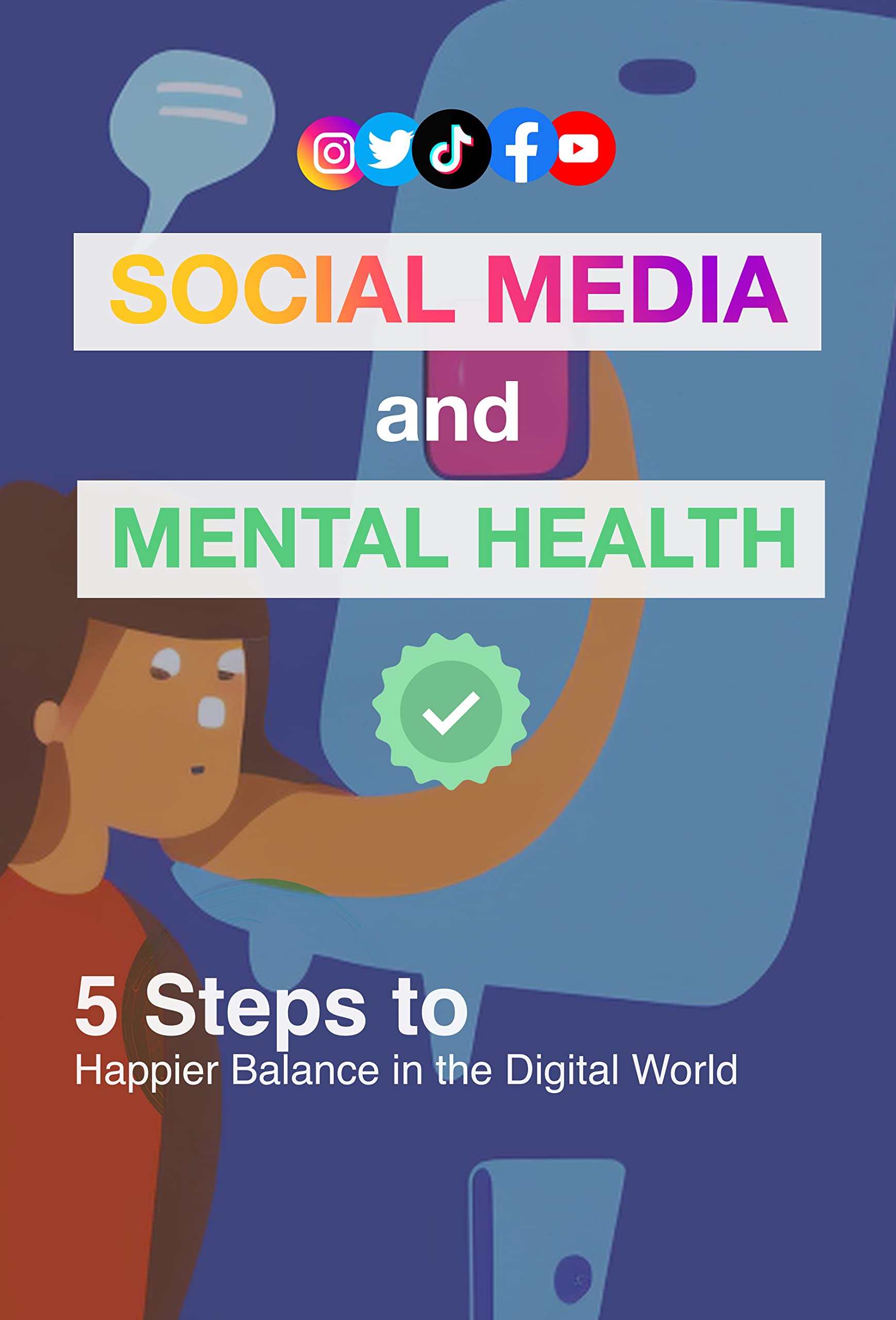 Social Media And Mental Health 5 Steps To Happier Balance In The social-media-and-mental-health-5-steps-to-happier-balance-in-the