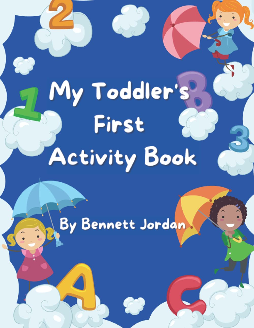 My Toddler's First Activity Book: Activity book for toddlers, includes ...
