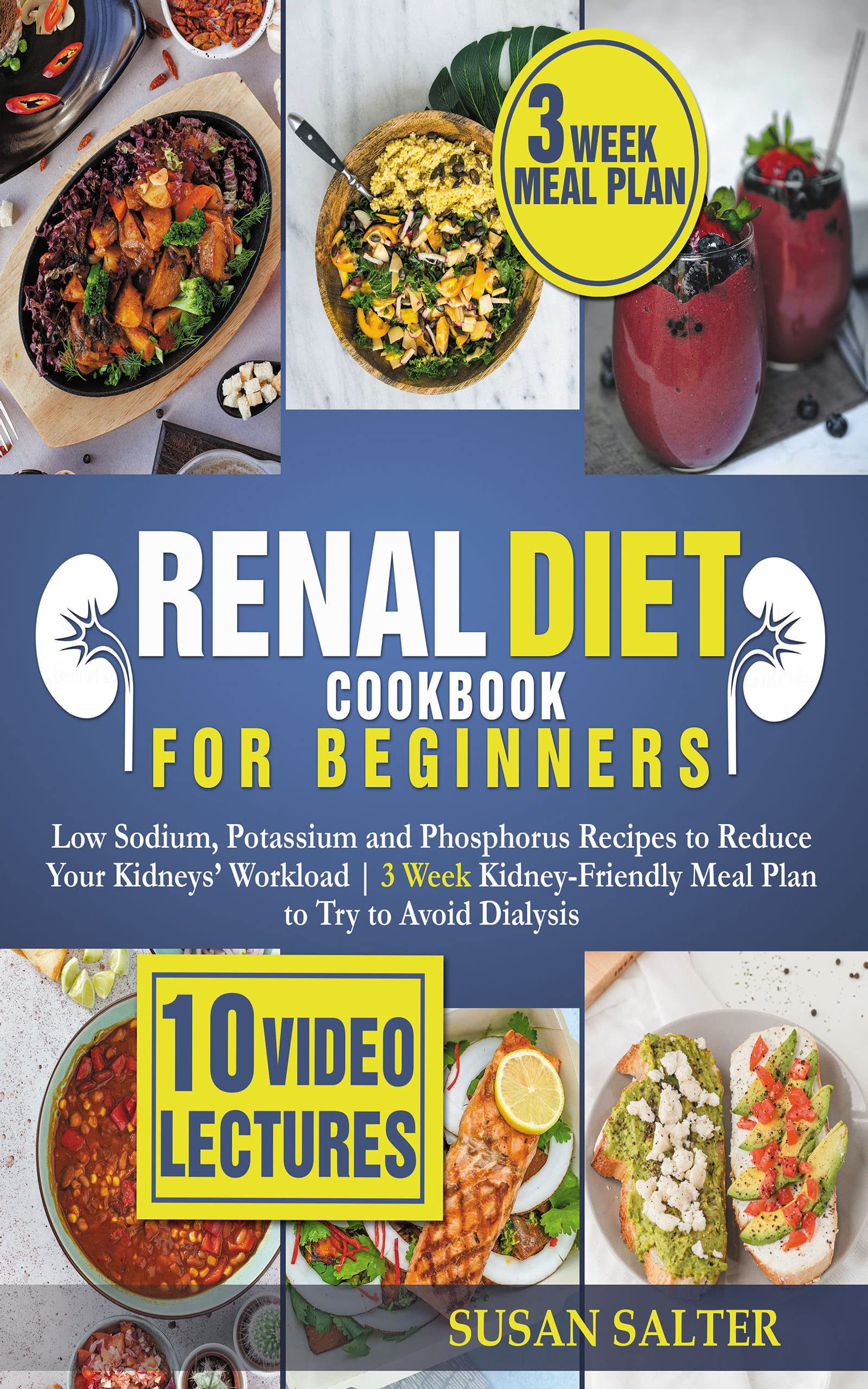 RENAL DIET COOKBOOK FOR BEGINNERS: Low Sodium, Potassium and Phosphorus Recipes to Reduce Your ...