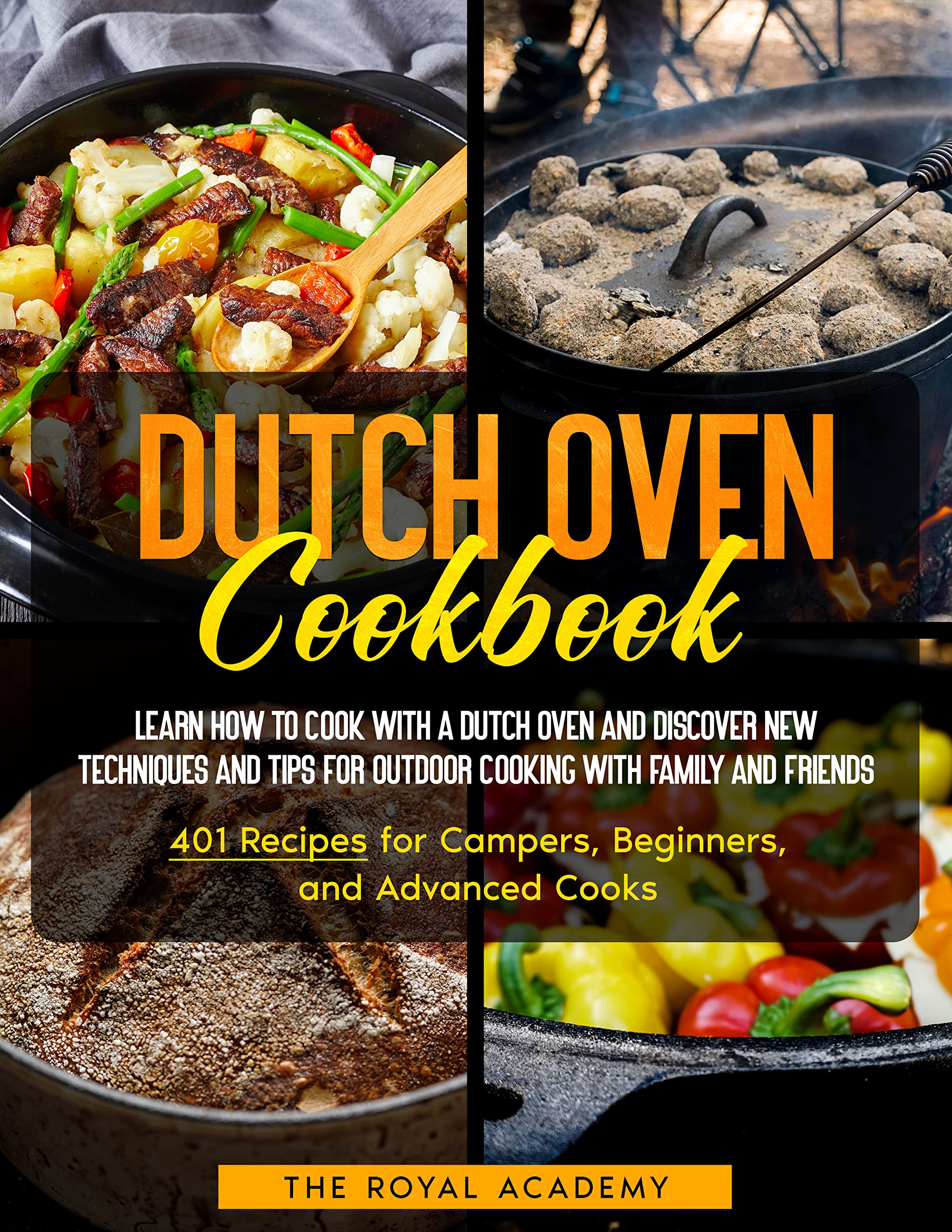 Dutch Oven Cookbook: 401 Recipes for Campers, Beginners, and Advanced ...