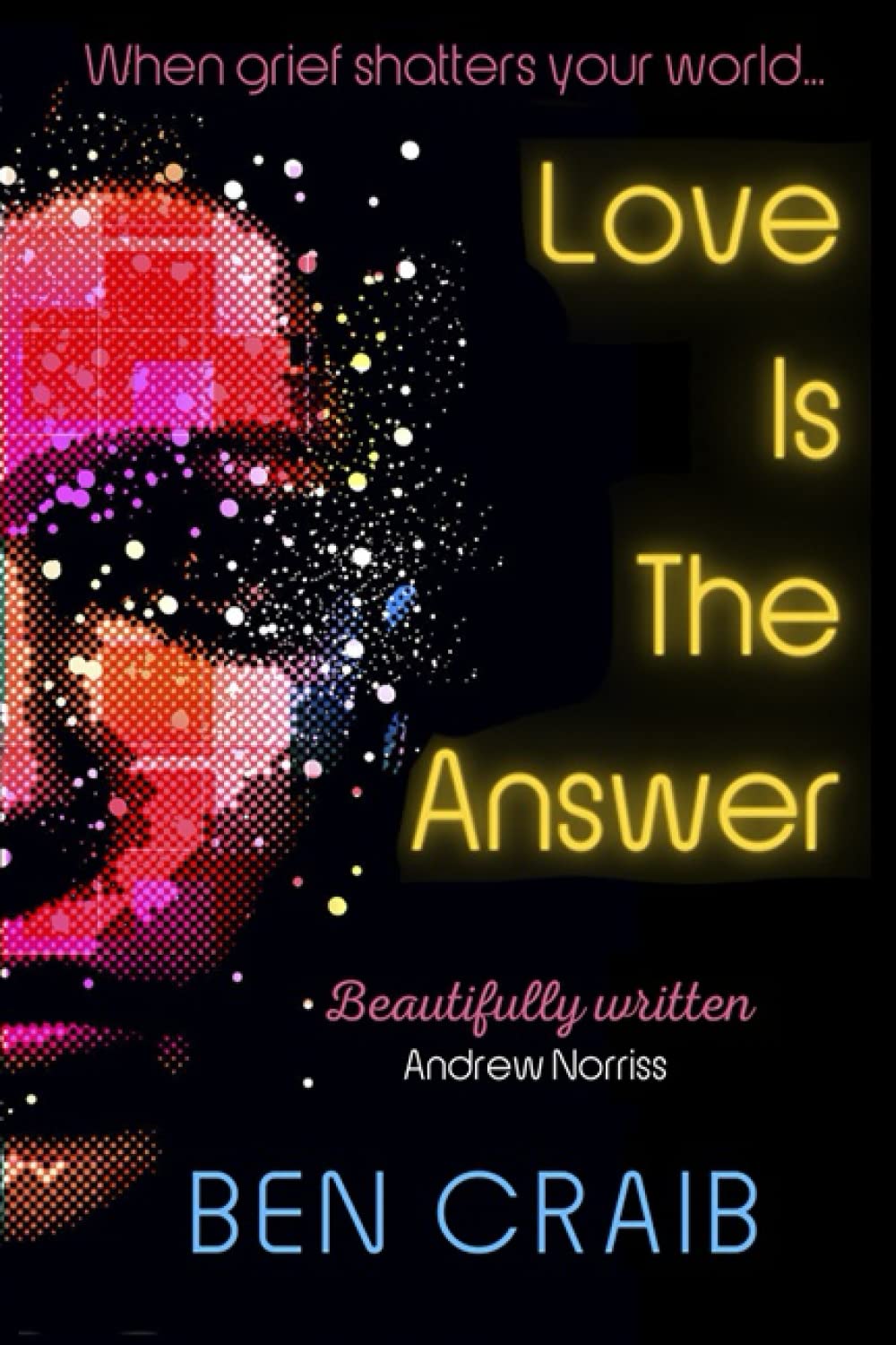 Love Is The Answer: A Powerful and beautiful YA Fiction read. by Ben ...