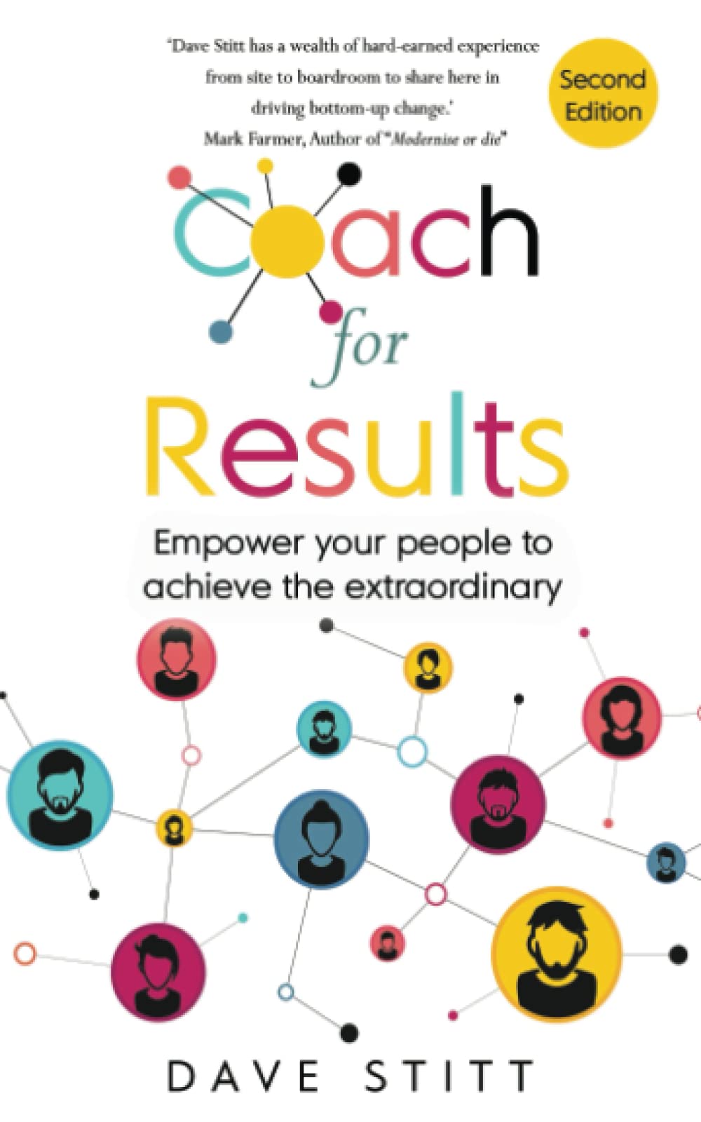 Coach for Results: Empower your people to achieve the extraordinary by ...