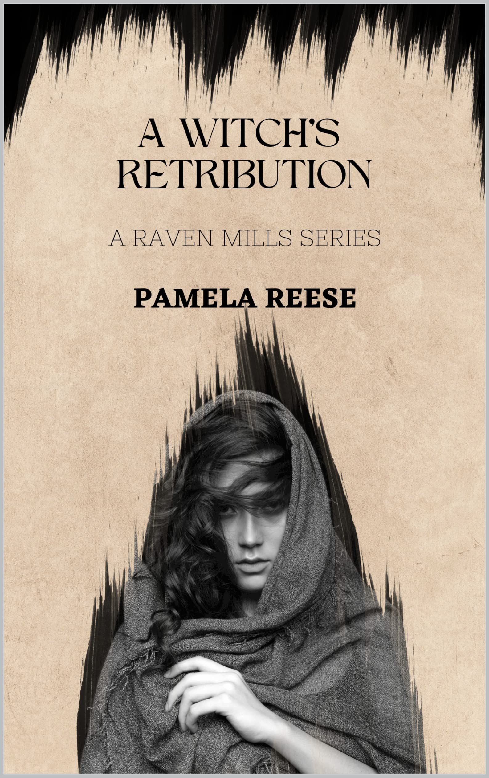 A Witch’s Retribution (A Raven Mills Series Book 1) by Pamela Reese ...