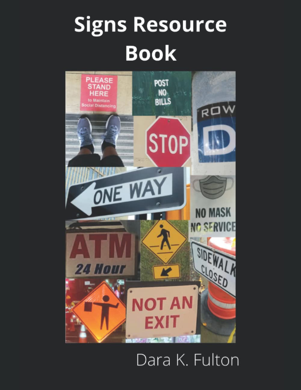 Signs Resource Book by Dara K. Fulton | Goodreads