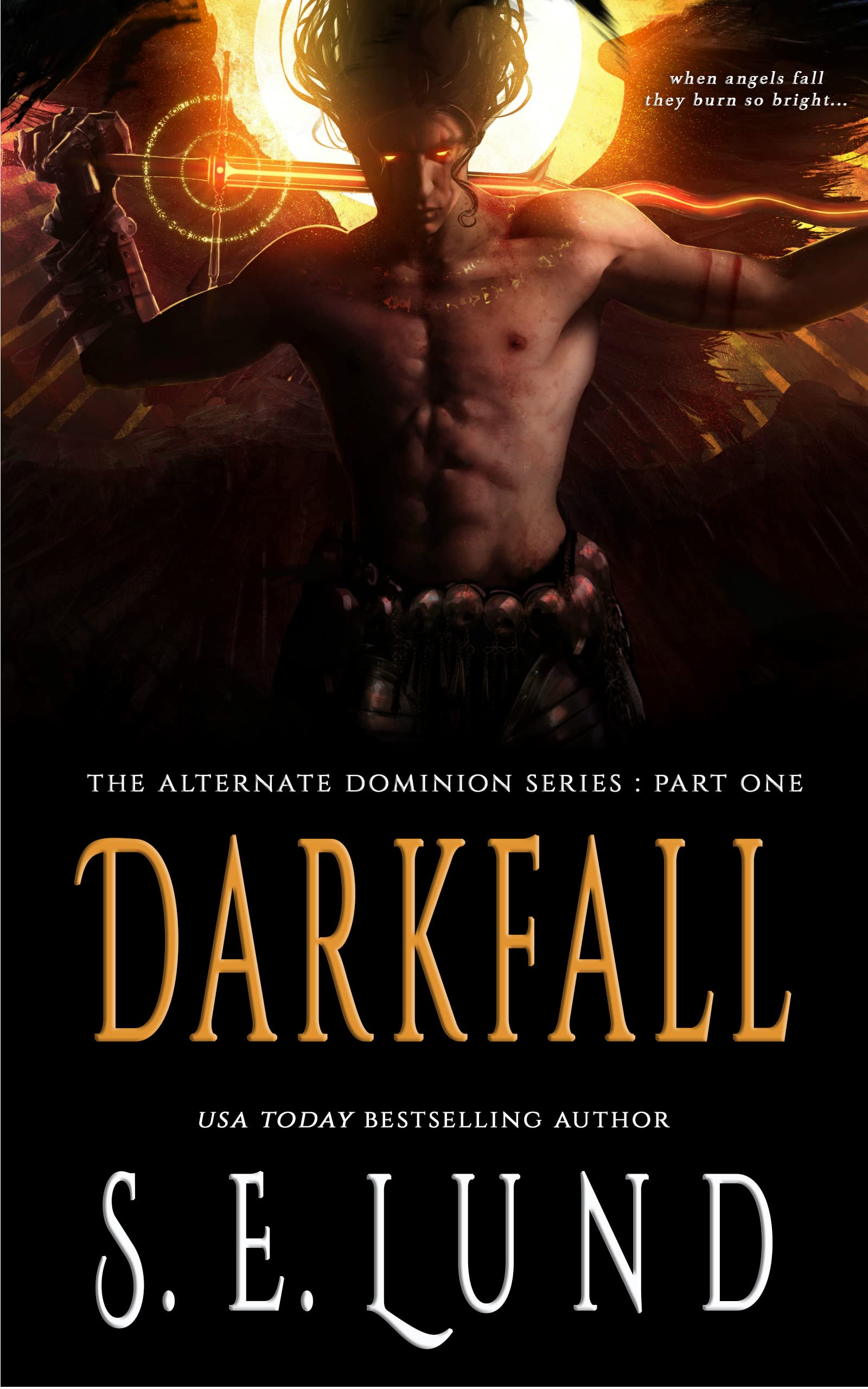Darkfall: The Alternate Dominion Series : Part One by S.E. Lund | Goodreads