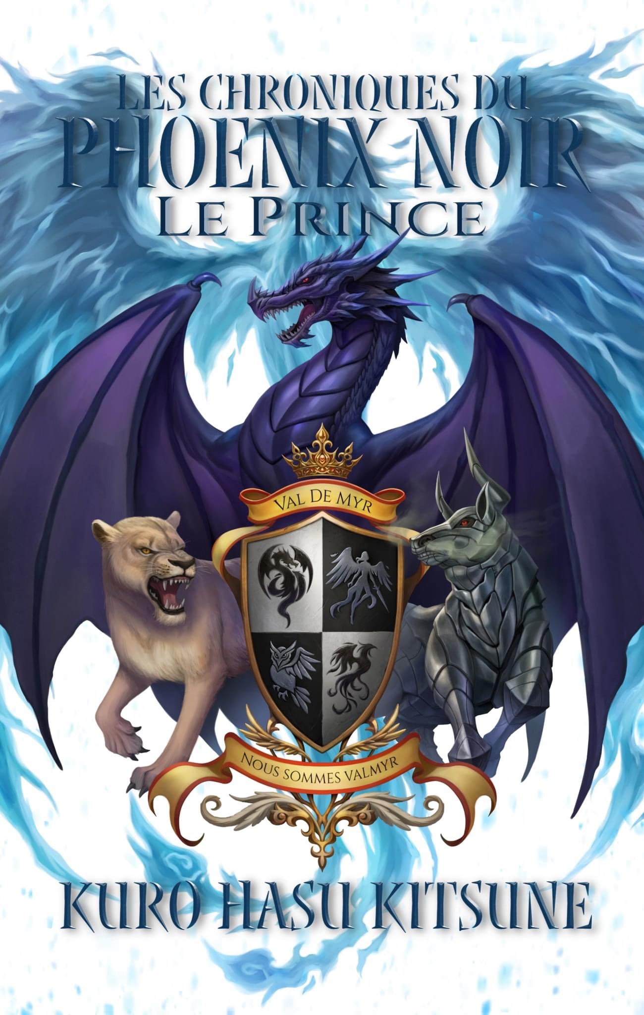 Les Chroniques du Phoenix Noir - Livre 3 : Le Prince by Kuro Hasu ...
