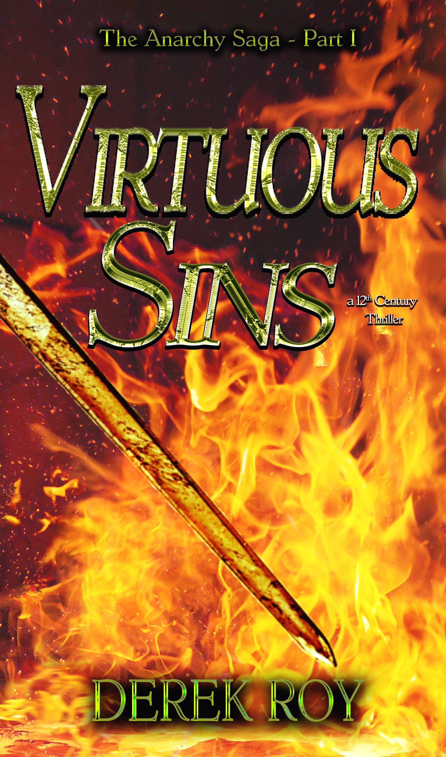 Virtuous Sins: A 12th Century Thriller by Derek Roy | Goodreads