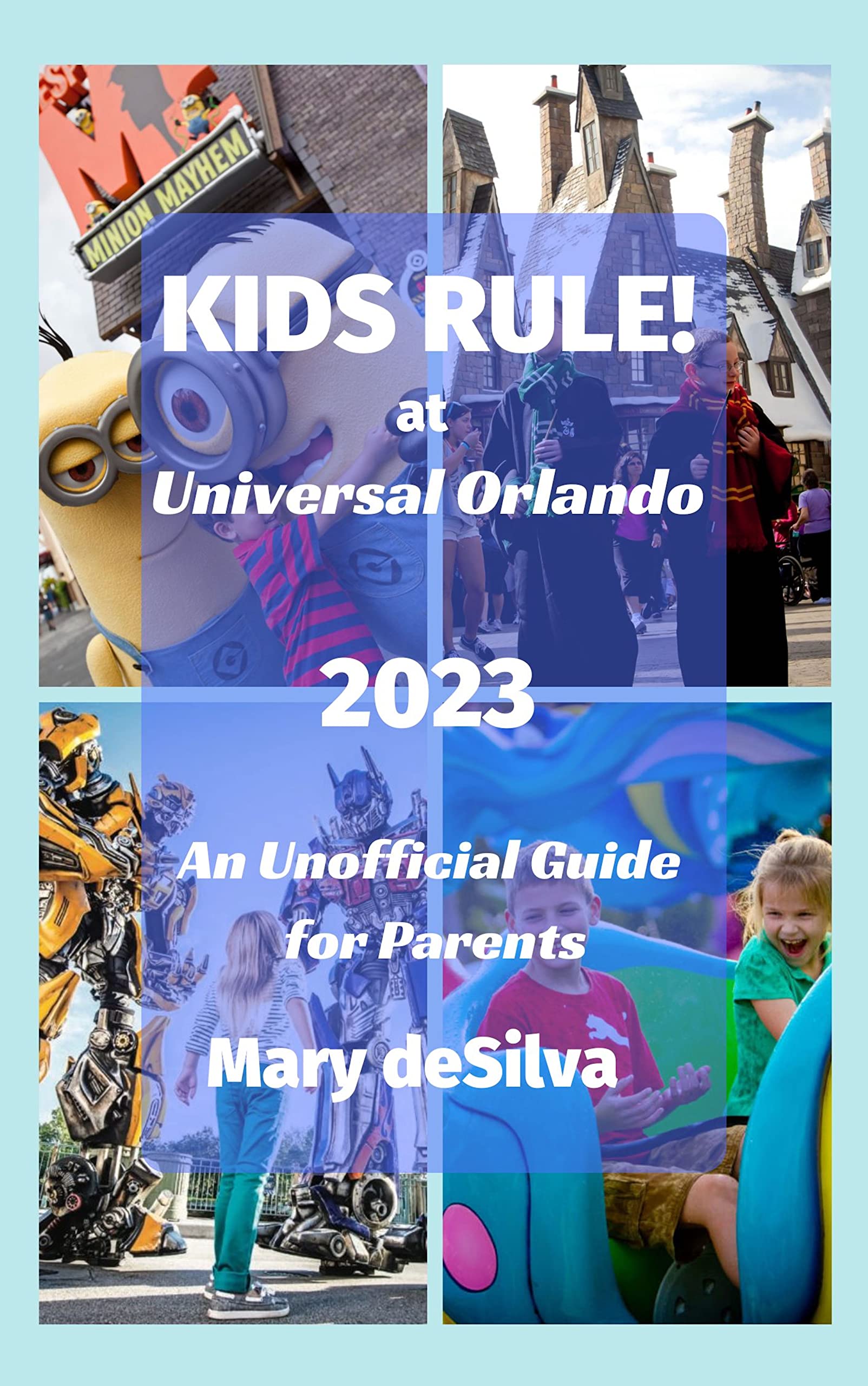 KIDS RULE! at Universal Orlando 2023: An Unofficial Guide for Parents ...