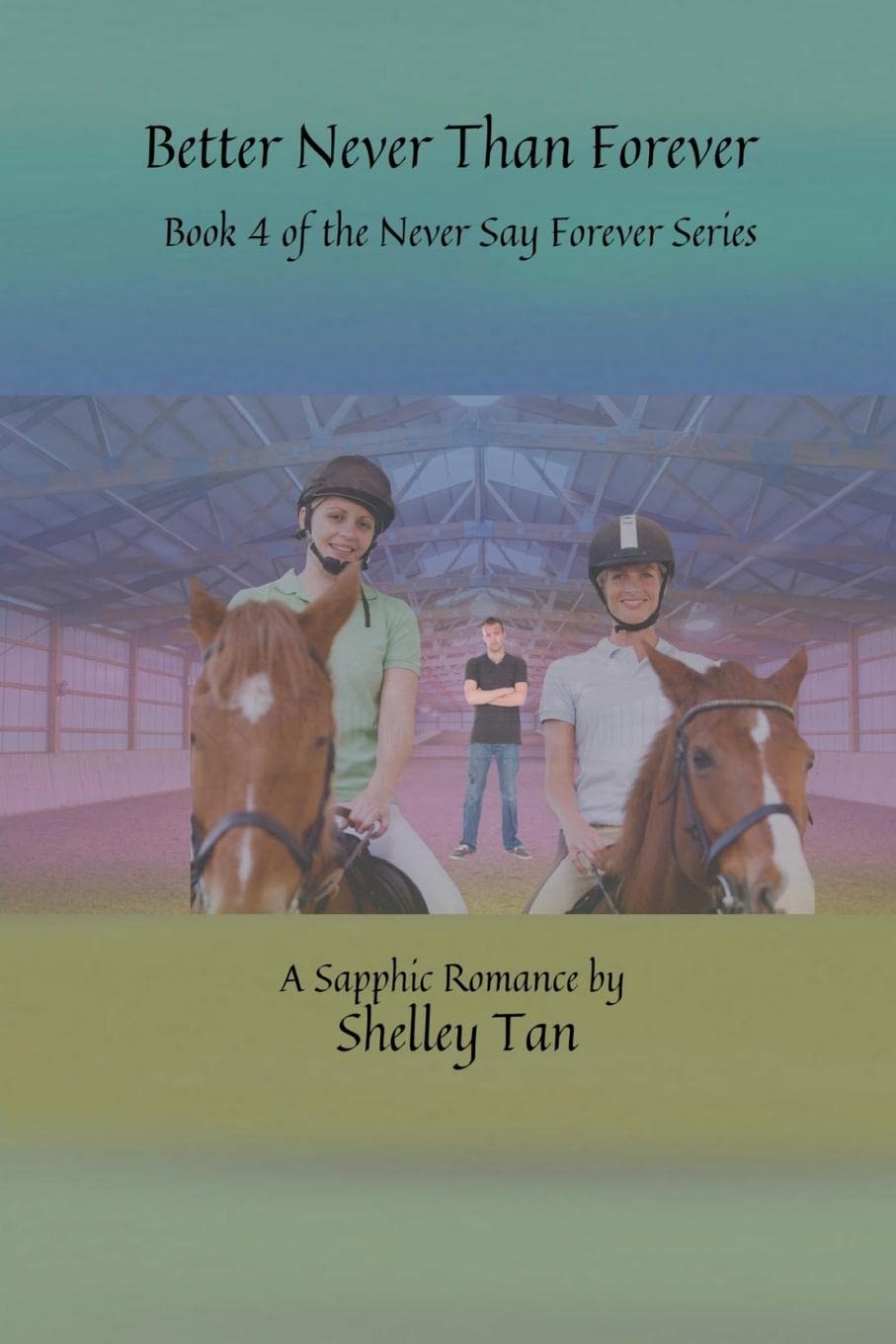 Better Never Than Forever (Never Say Forever) by Shelley Tan | Goodreads