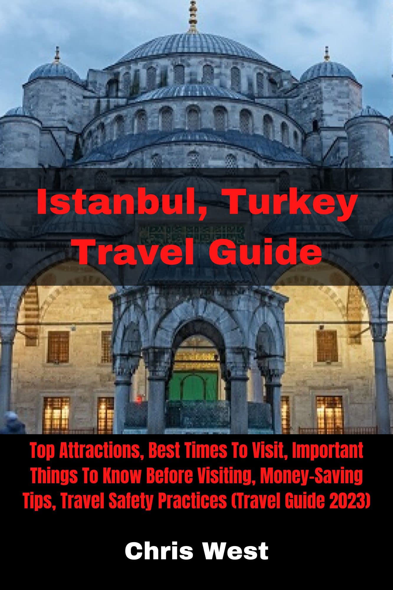 Istanbul, Turkey Travel Guide (2023): Top Attractions, Money-Saving Tips, Travel Safety ...