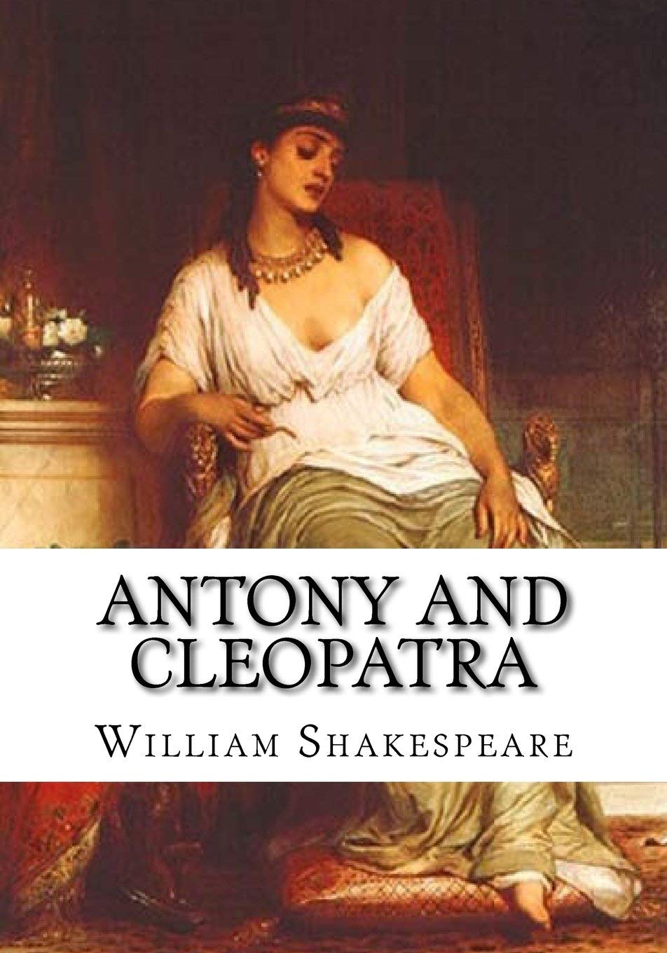 Antony and Cleopatra by William Shakespeare by William Shakespeare ...
