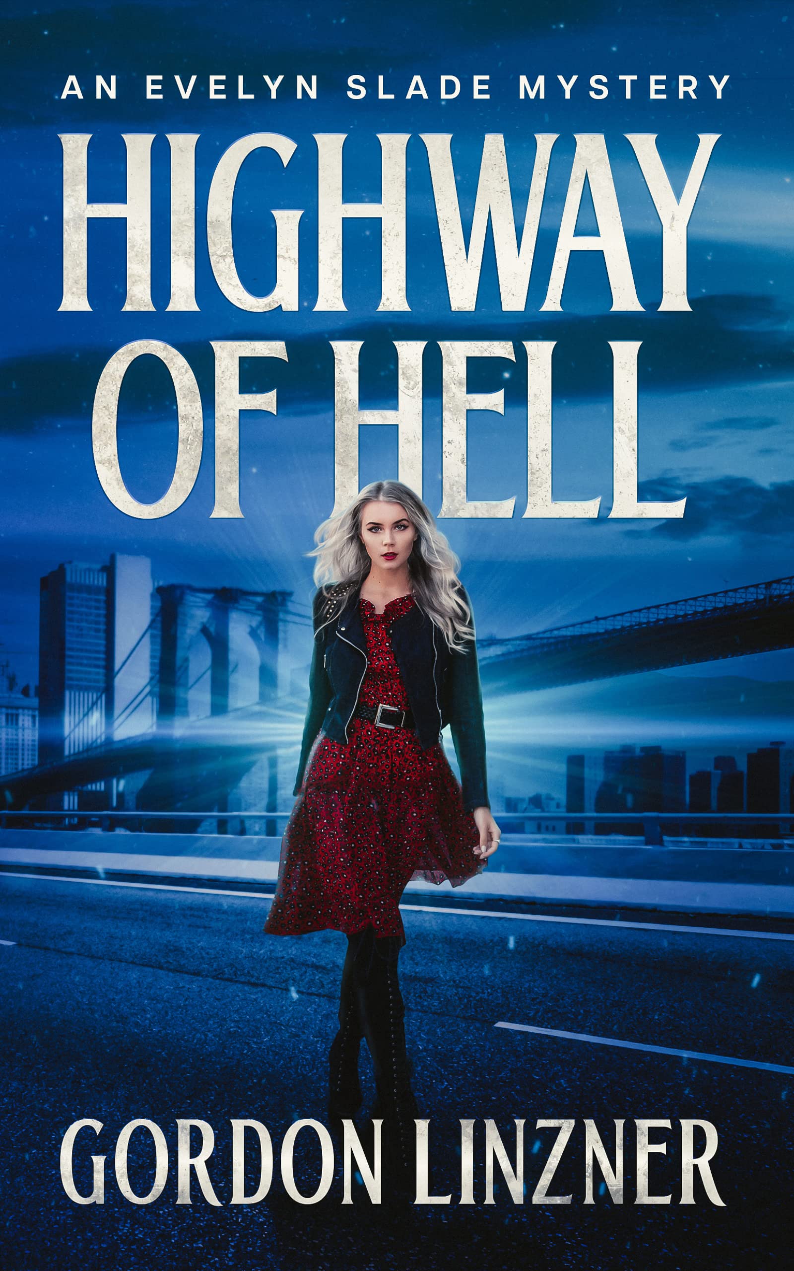 Highway of Hell: An Evelyn Slade Mystery by Gordon Linzner | Goodreads
