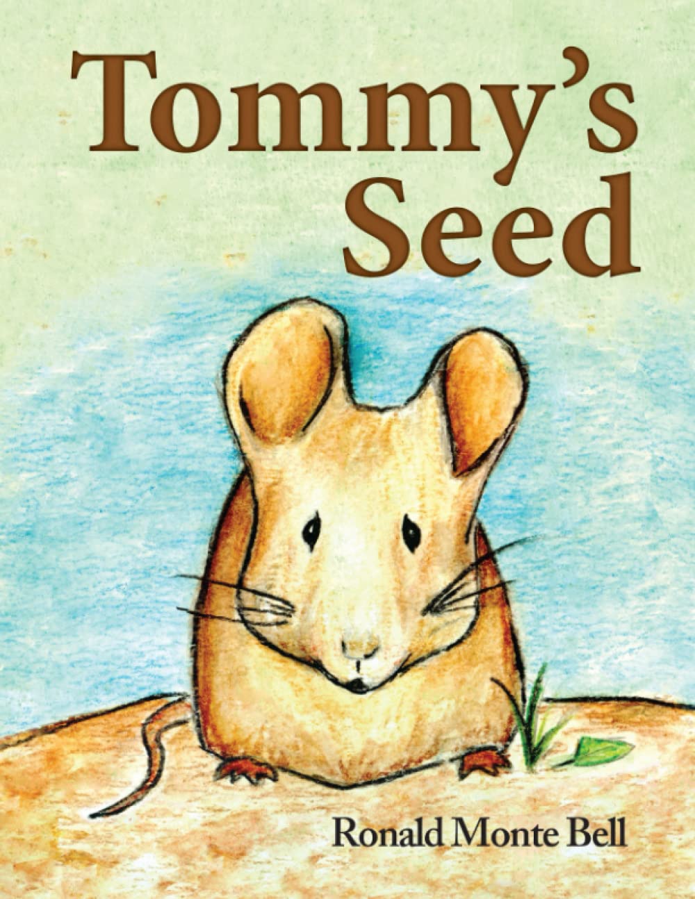 Tommy's Seed: First in the series of The Adventures of Tommy the Mouse ...