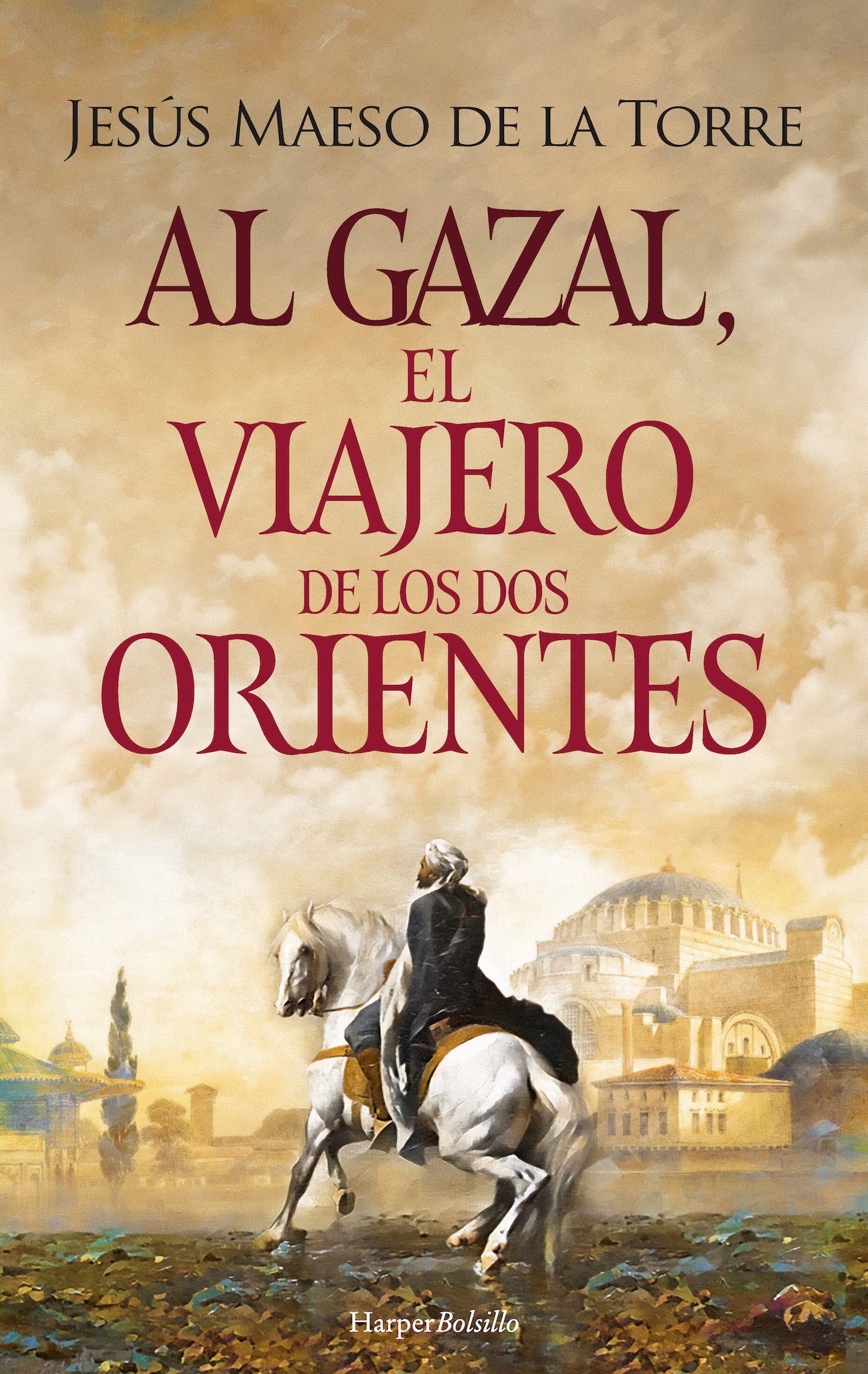 Al Gazal, el viajero de los dos Orientes: by Jesús Maeso de la Torre ...