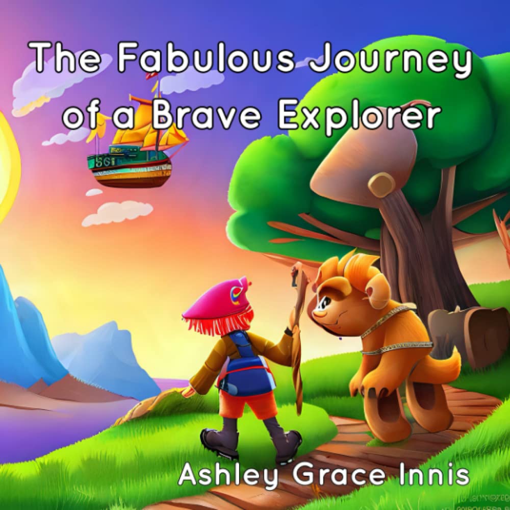 The Fabulous Journey of a Brave Explorer: Children's Picture Book Ages ...