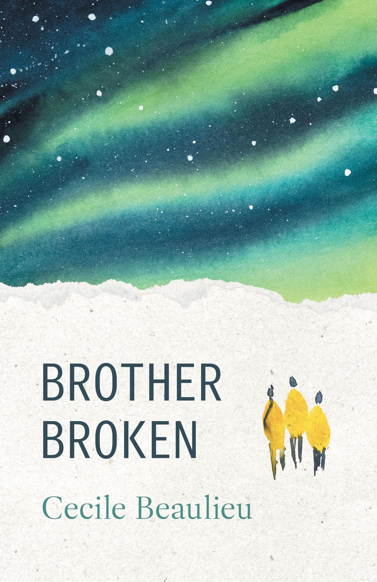 Brother Broken by Cecile Beaulieu | Goodreads
