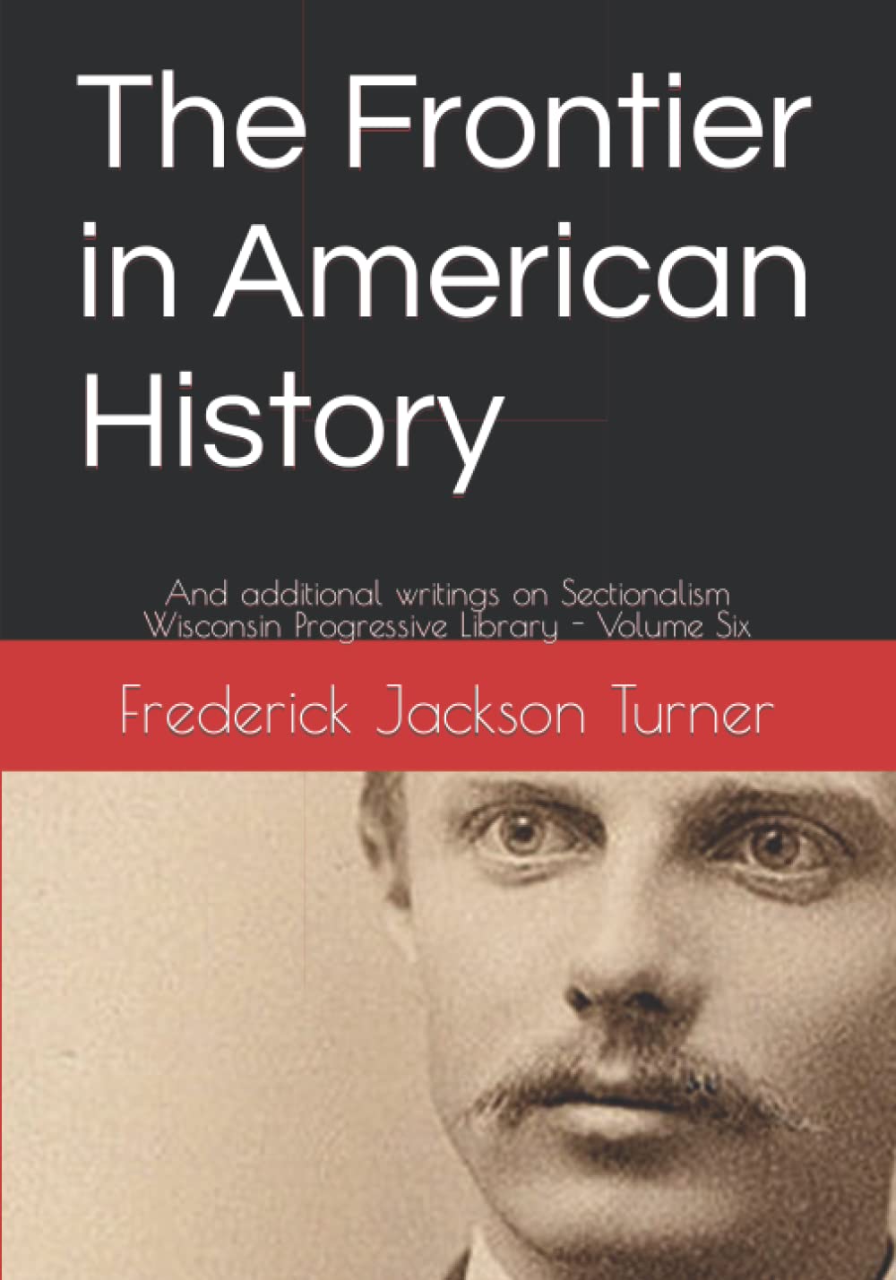 The Frontier In American History And Additional Writings On the-frontier-in-american-history-and-additional-writings-on
