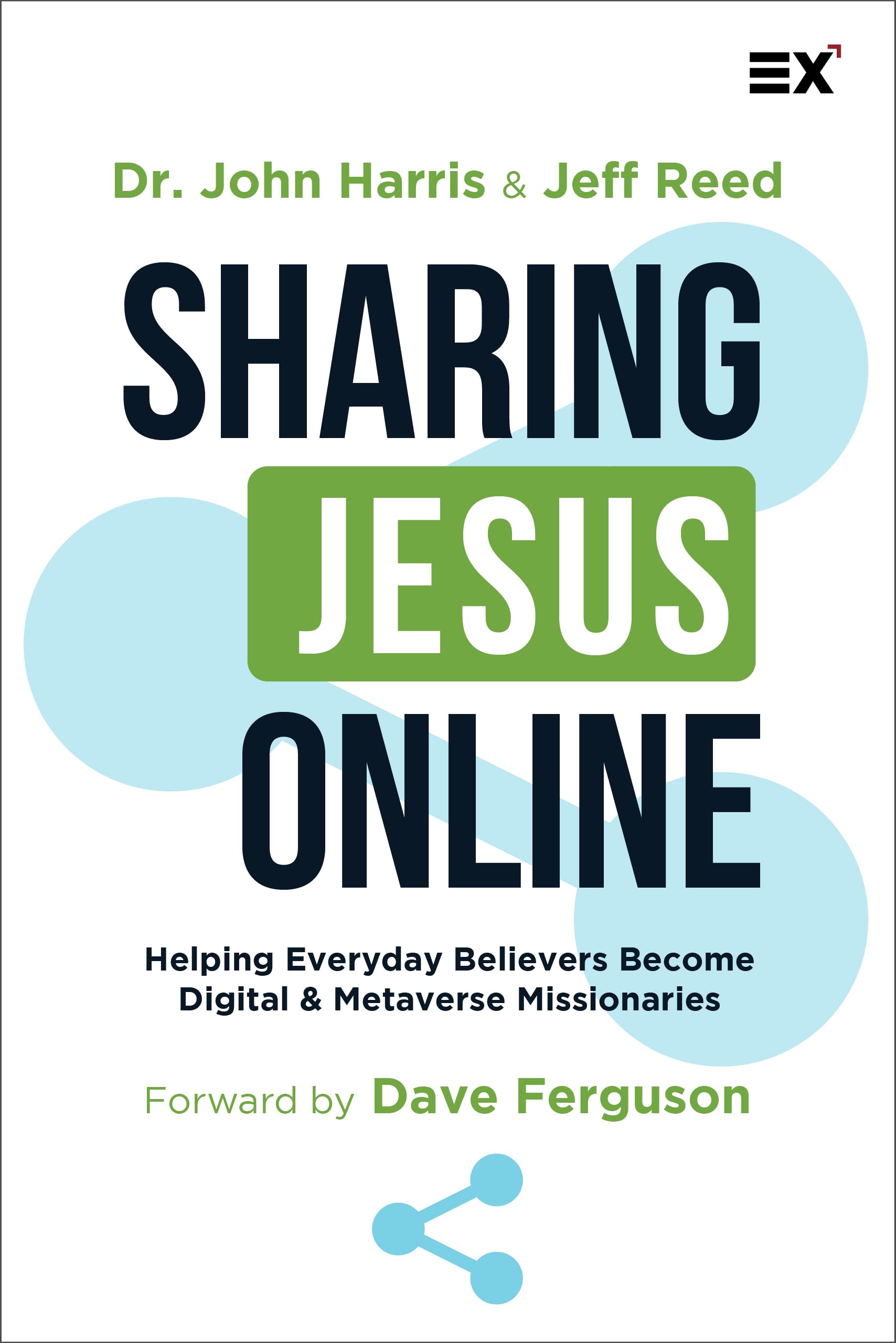 Sharing Jesus Online: Helping Everyday Believers Become Digital and ...