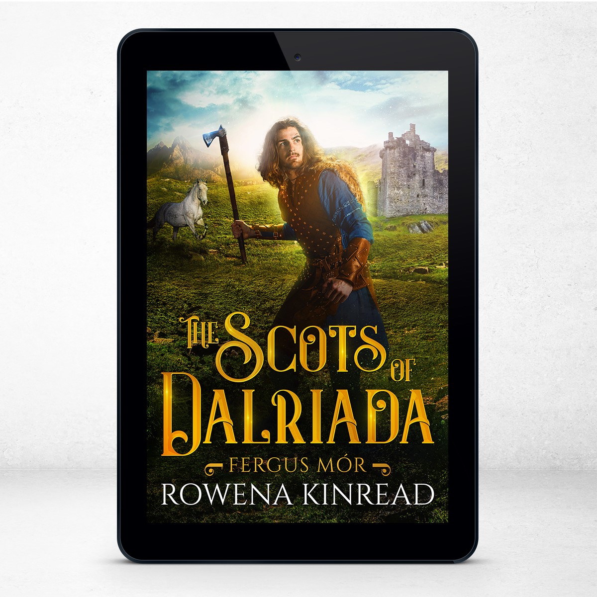 The Scots of Dalriada Fergus Mor by Rowena Kinread | Goodreads