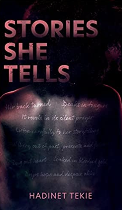 Stories She Tells by Hadinet Tekie | Goodreads