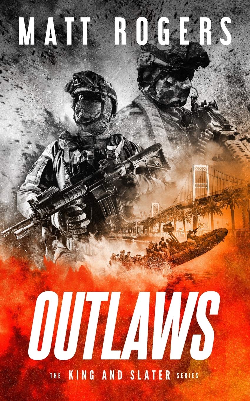 Outlaws: A King & Slater Thriller by Matt Rogers | Goodreads