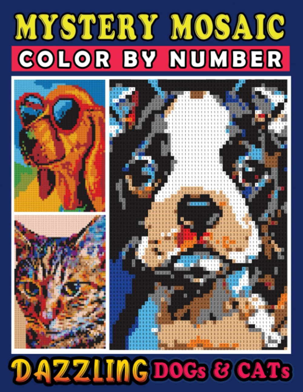 Mystery Mosaics Color By Number Dazzling Dogs & Cats: Pop Art Paw ...