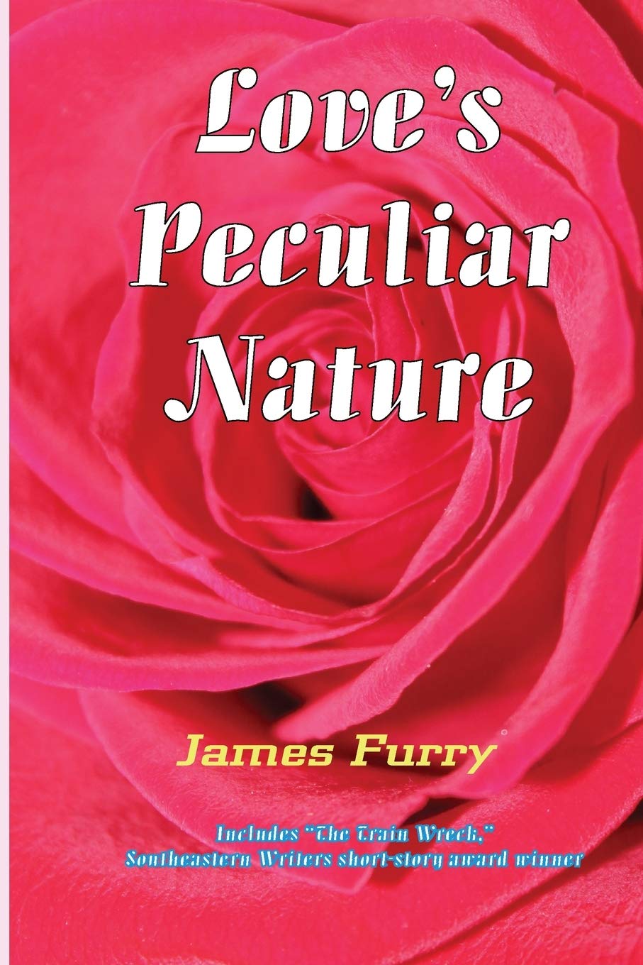 Love's Peculiar Nature by James Furry | Goodreads
