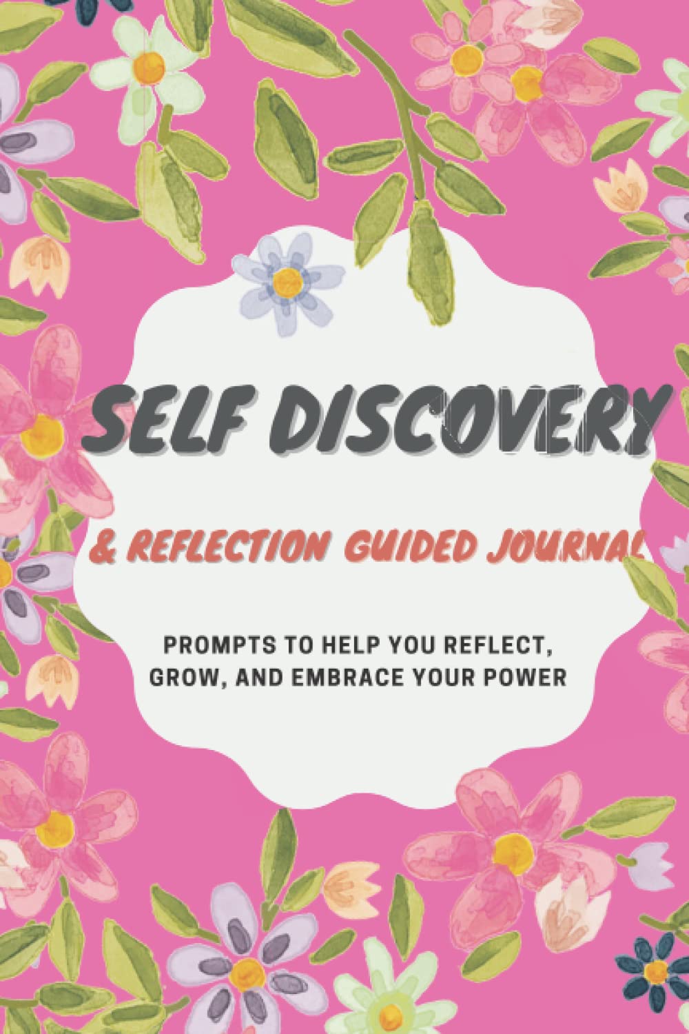 Self Discovery and Reflection Guided Journal: Prompts Yo Help You ...