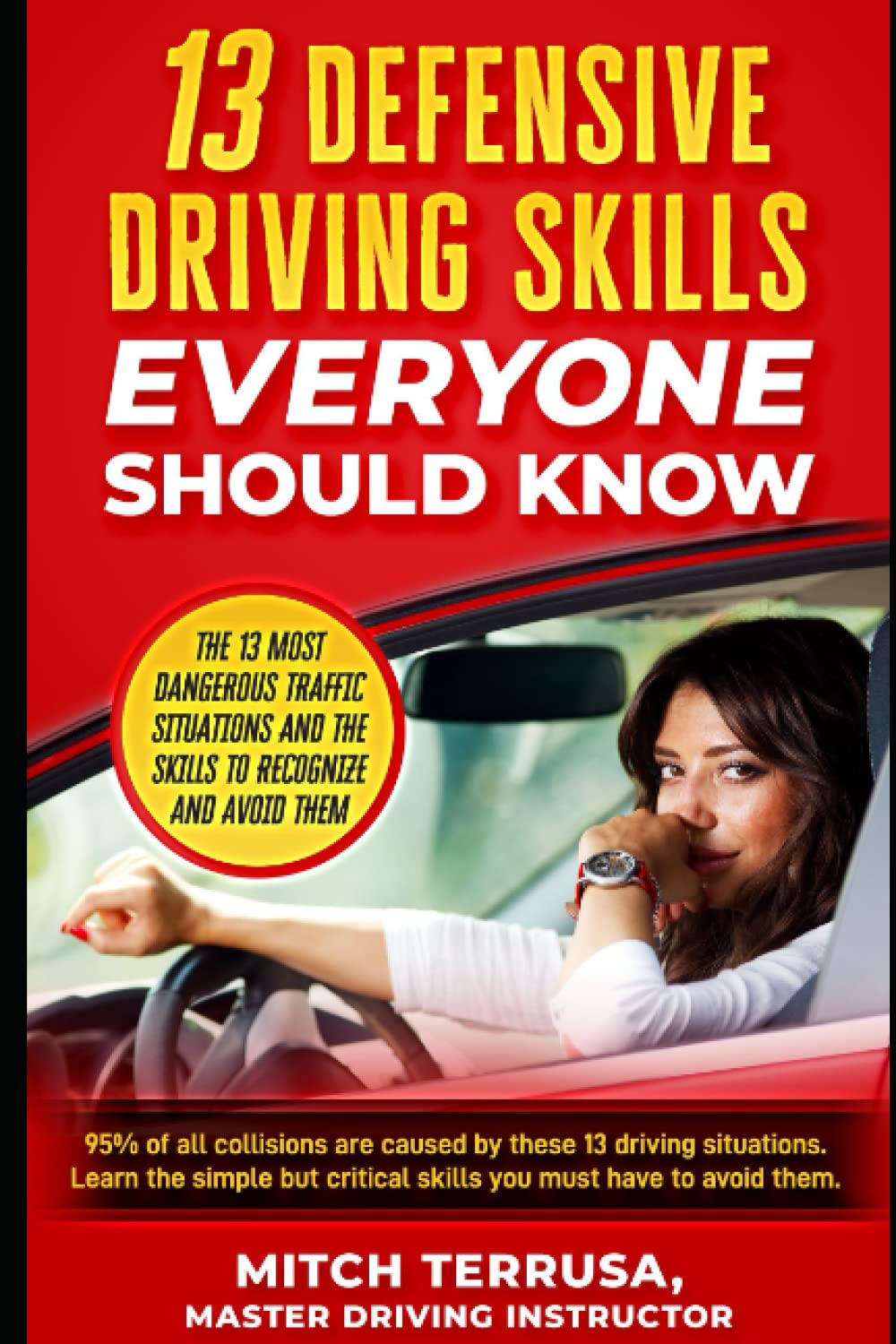 13 Defensive Driving Skills Everyone Should Know: The 13 Most Dangerous ...