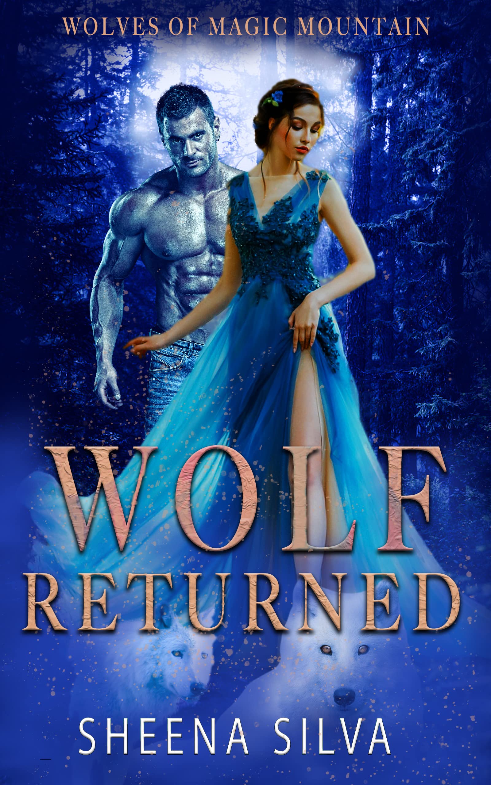 Wolf Returned (Wolves of Magic Mountain's Legacy #2) by Sheena Silva ...