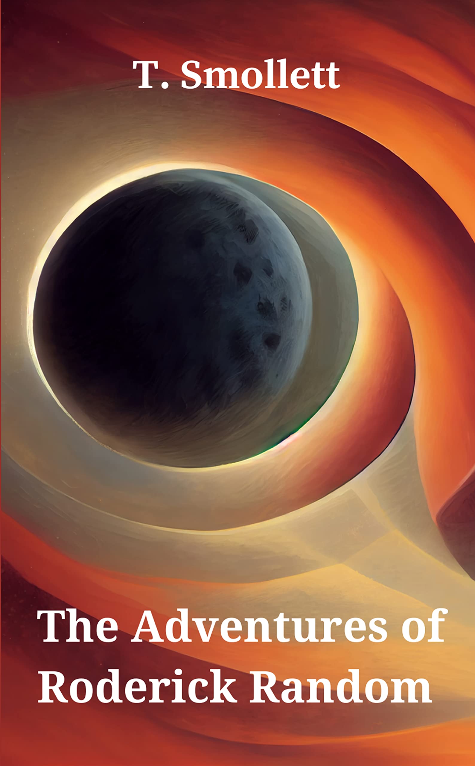 The Adventures of Roderick Random : A Book of Historical Literary ...