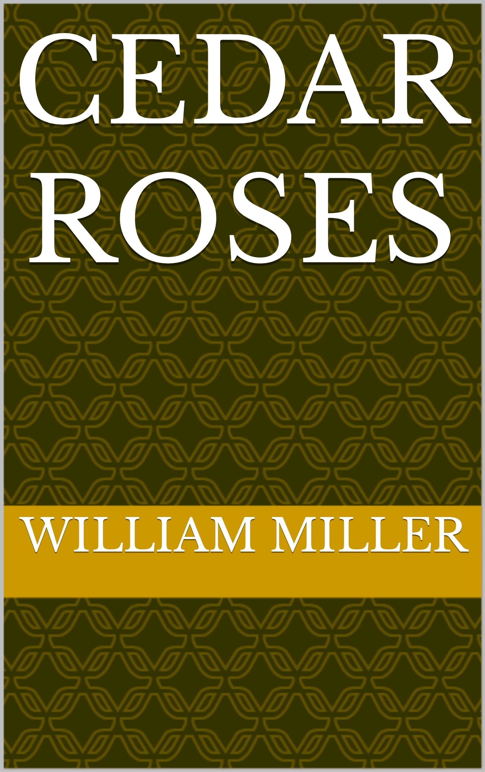 Cedar Roses: An AIDS epidemic that never happened. by William Miller ...