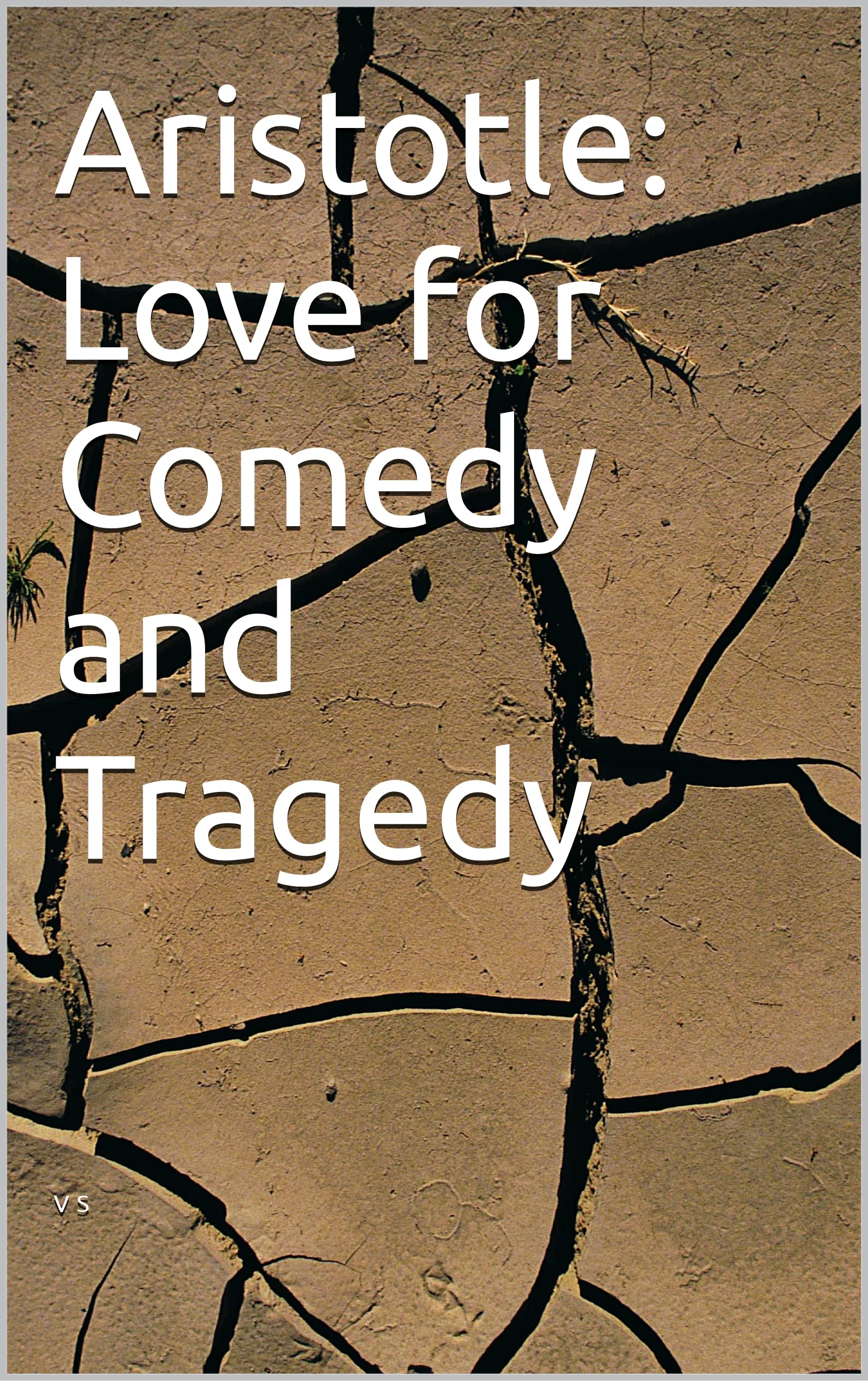 Aristotle: Love for Comedy and Tragedy by V S | Goodreads